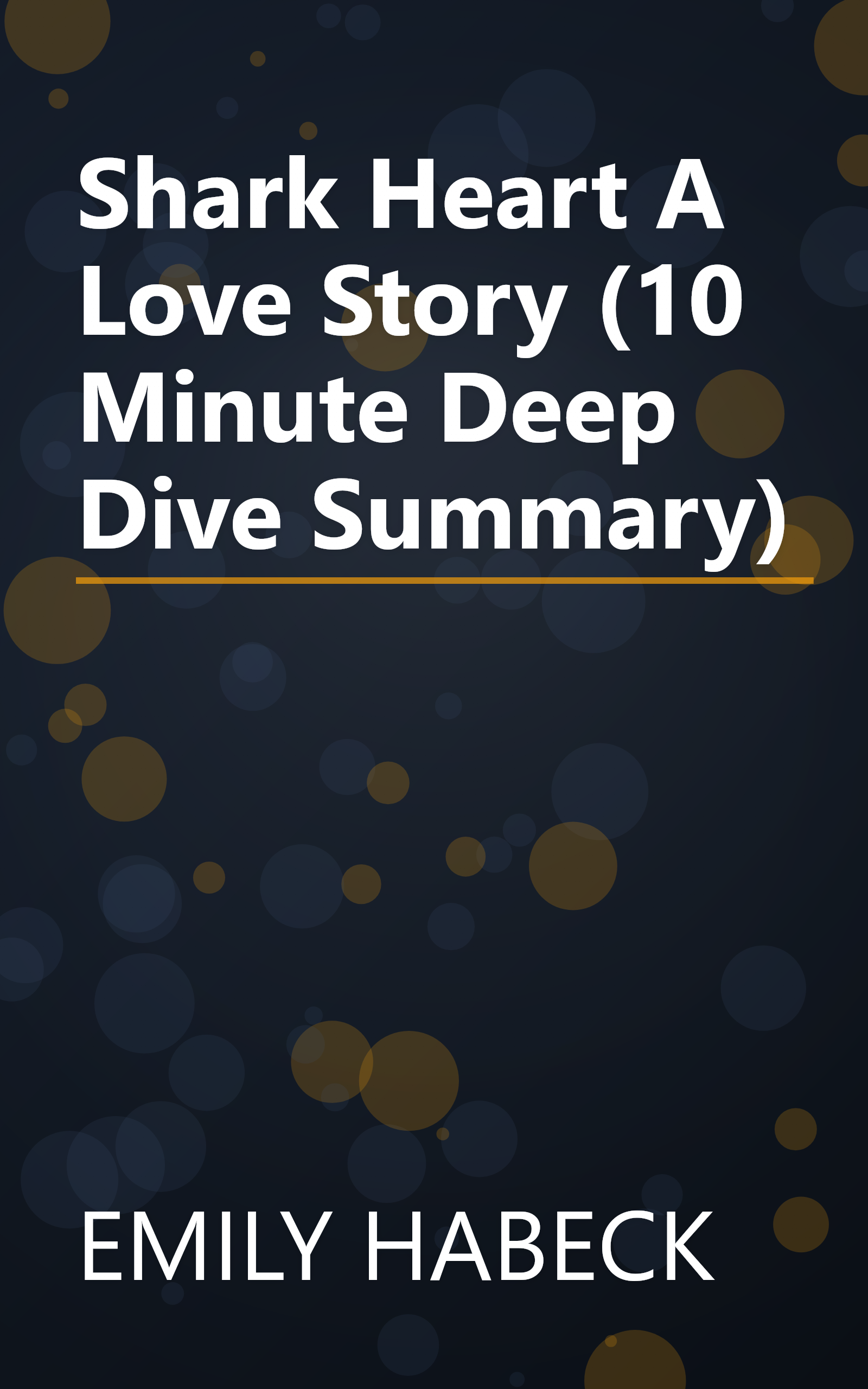Shark Heart  A Love Story (10 Minute   Deep Dive Summary) book cover