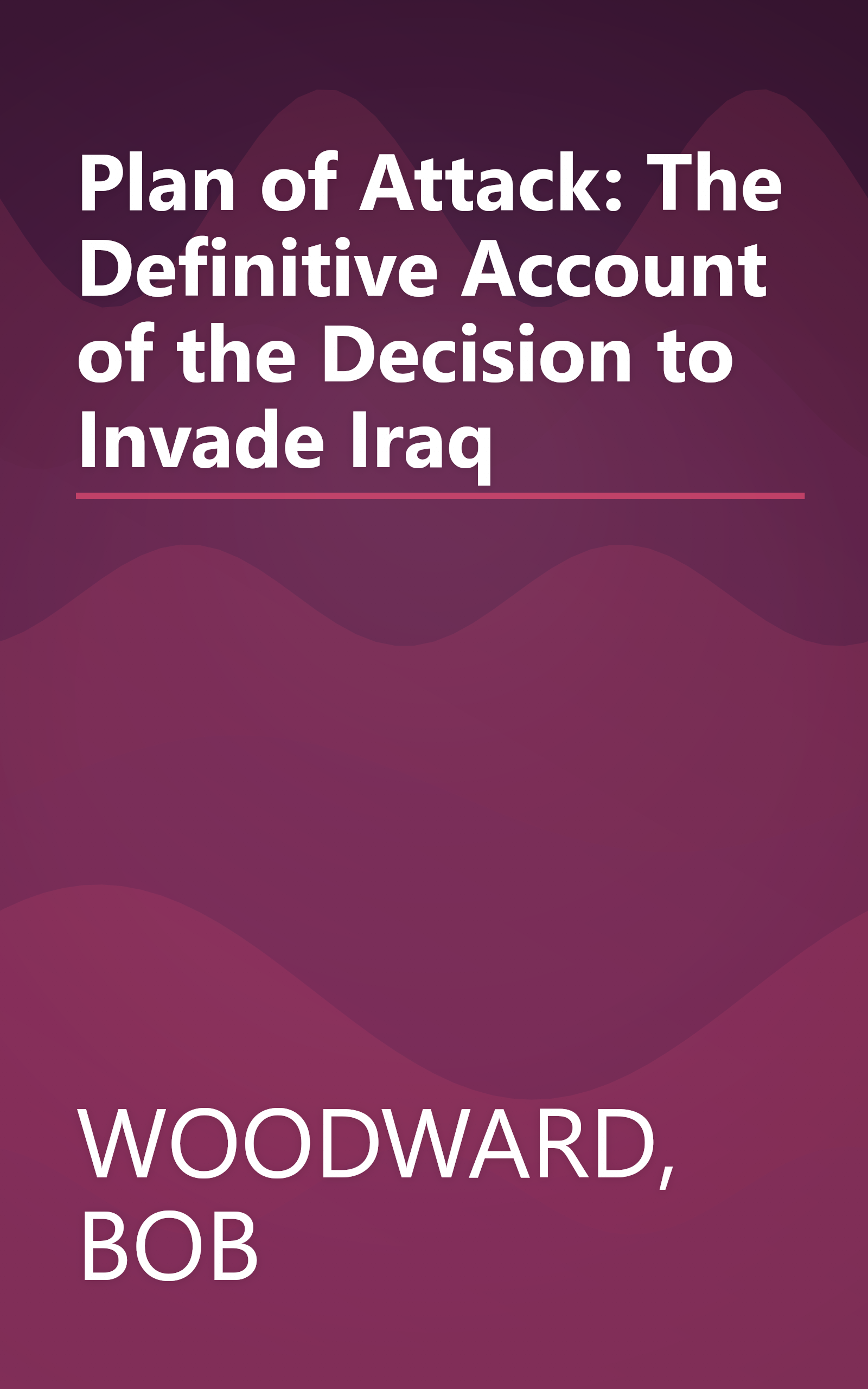 Plan of Attack: The Definitive Account of the Decision to Invade Iraq book cover