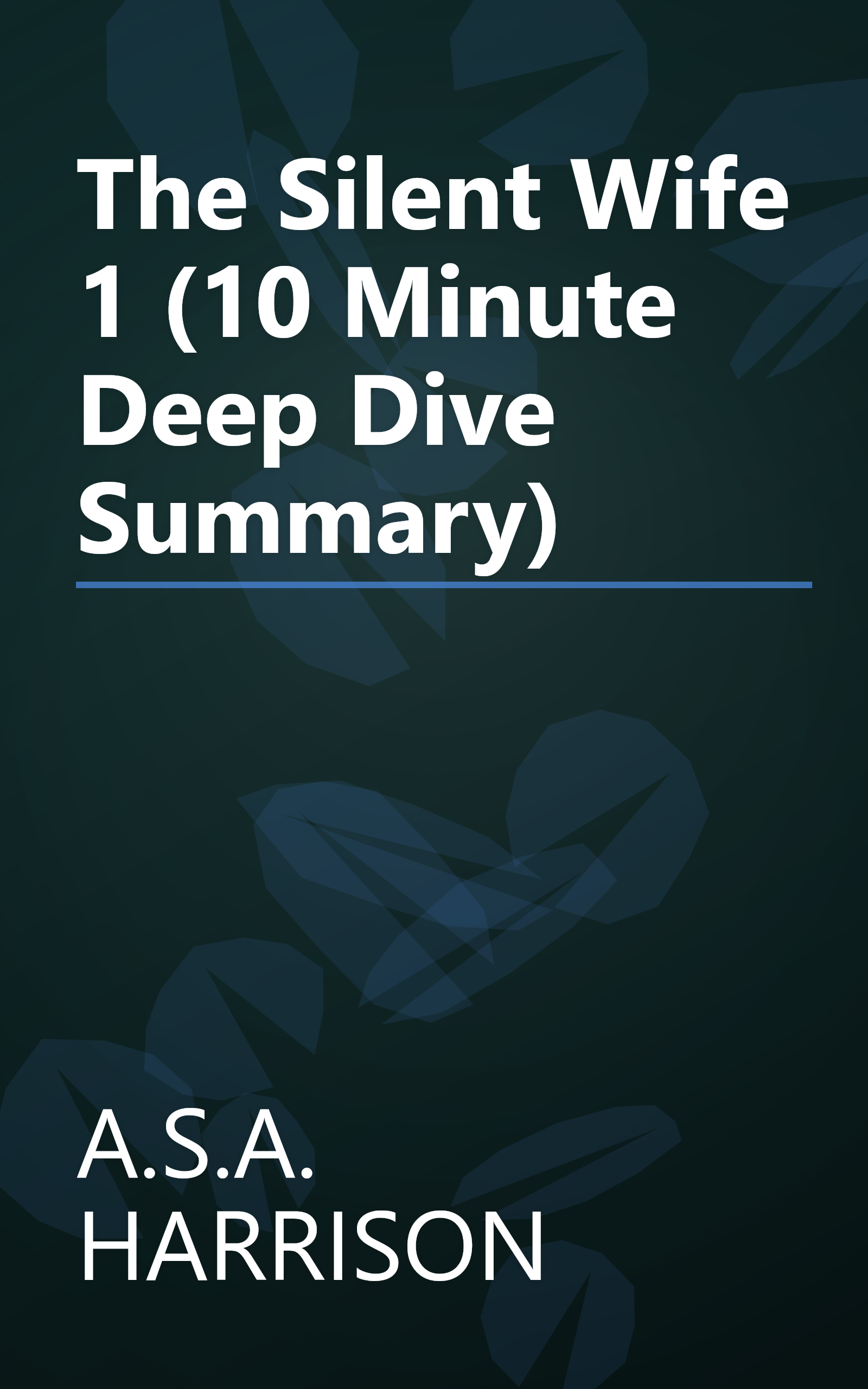 The Silent Wife 1 (10 Minute   Deep Dive Summary) book cover