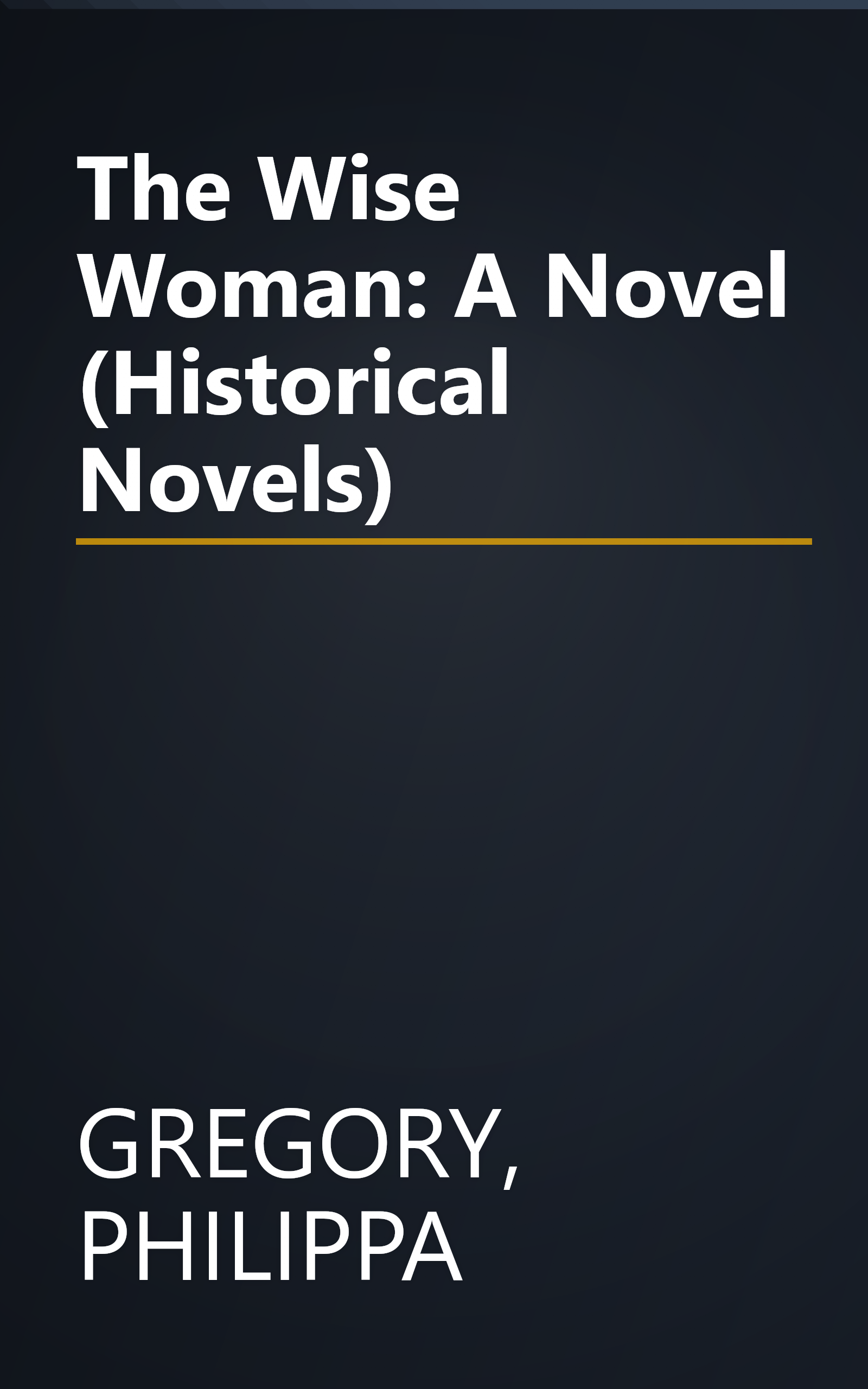 The Wise Woman: A Novel (Historical Novels) book cover