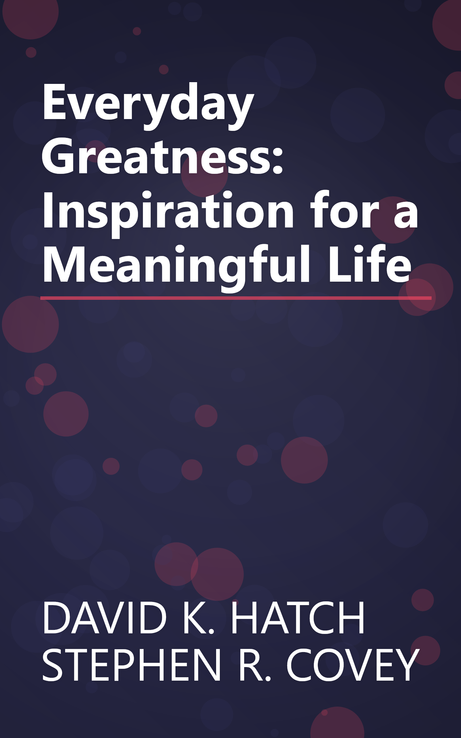 Everyday Greatness: Inspiration for a Meaningful Life book cover