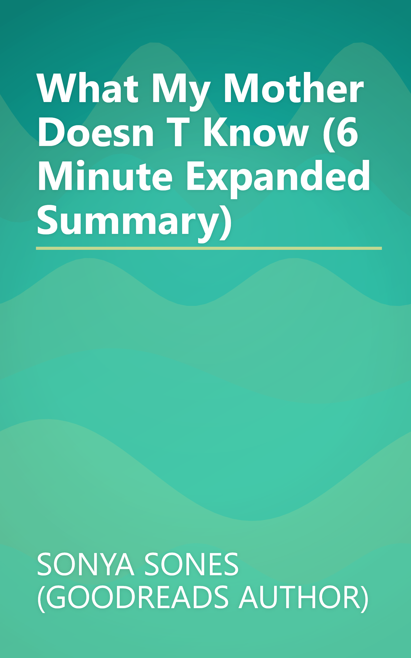 What My Mother Doesn T Know (6 Minute   Expanded Summary) book cover