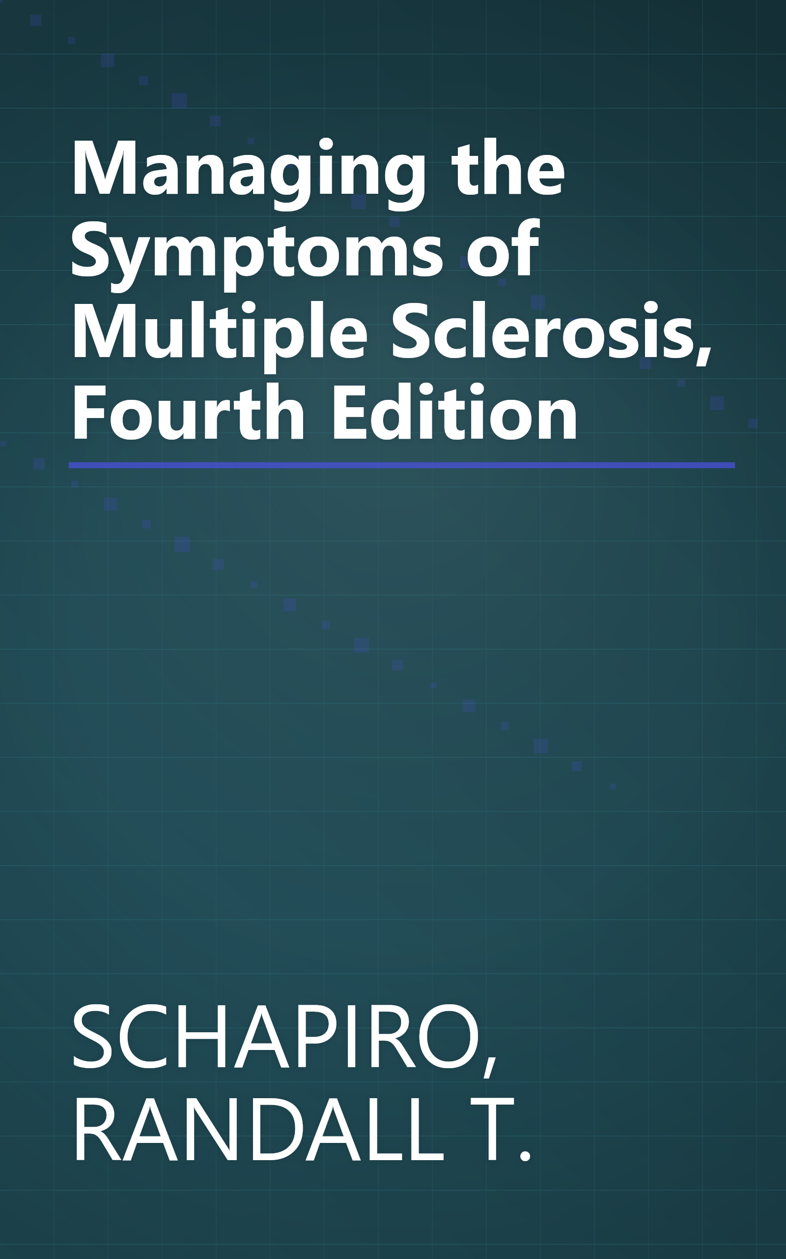 Managing the Symptoms of Multiple Sclerosis, Fourth Edition book cover