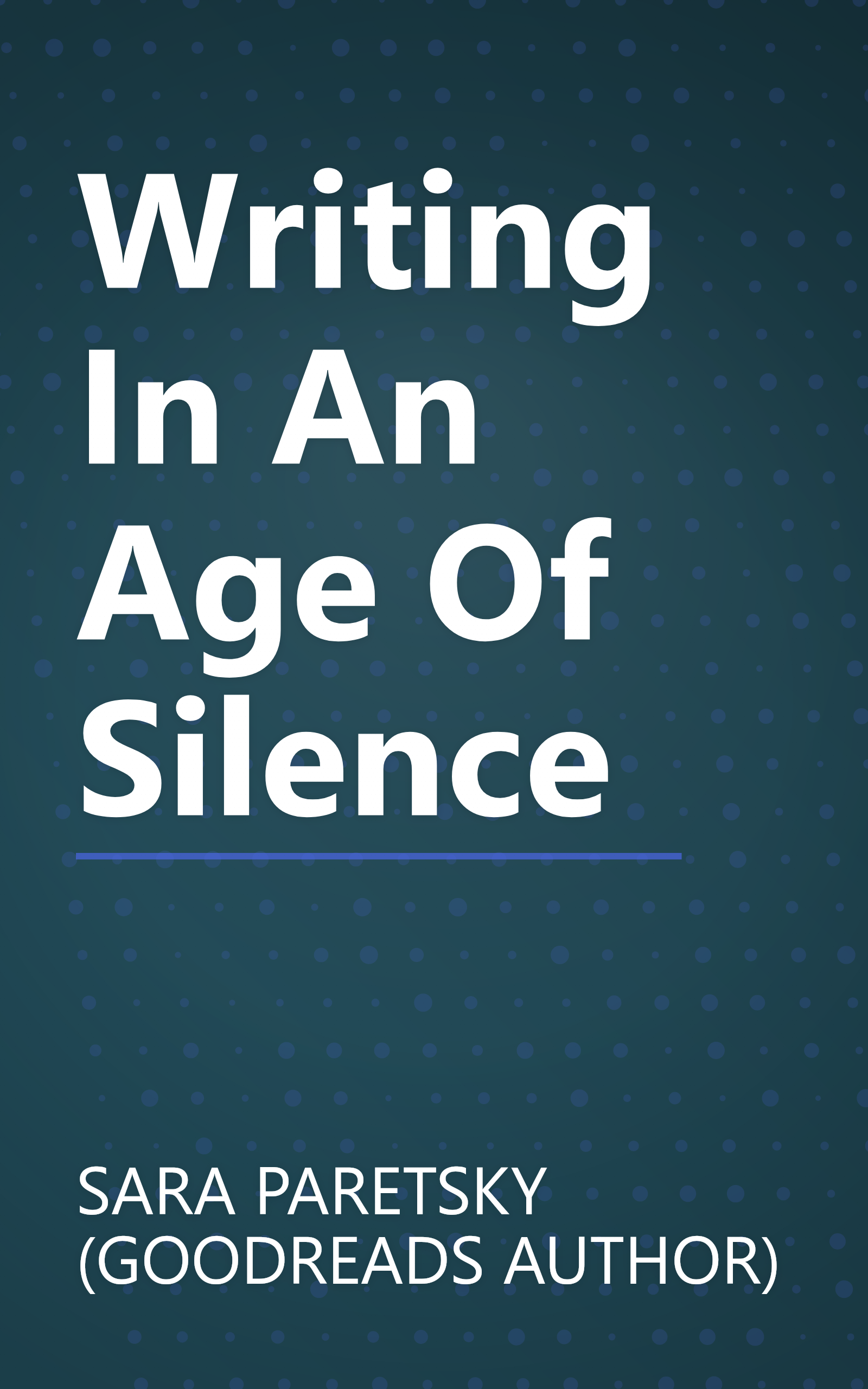 Writing In An Age Of Silence book cover