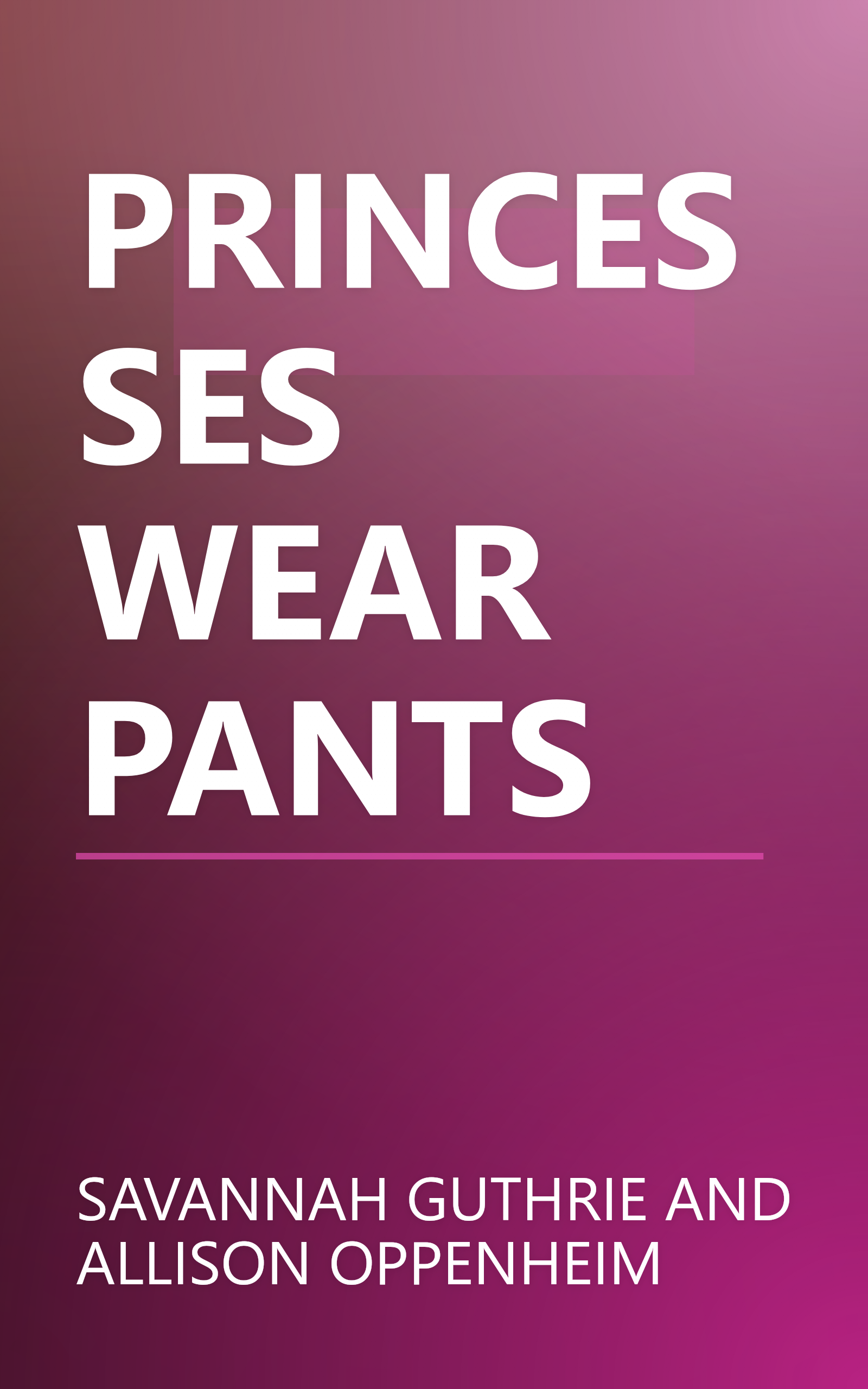 PRINCESSES WEAR PANTS book cover
