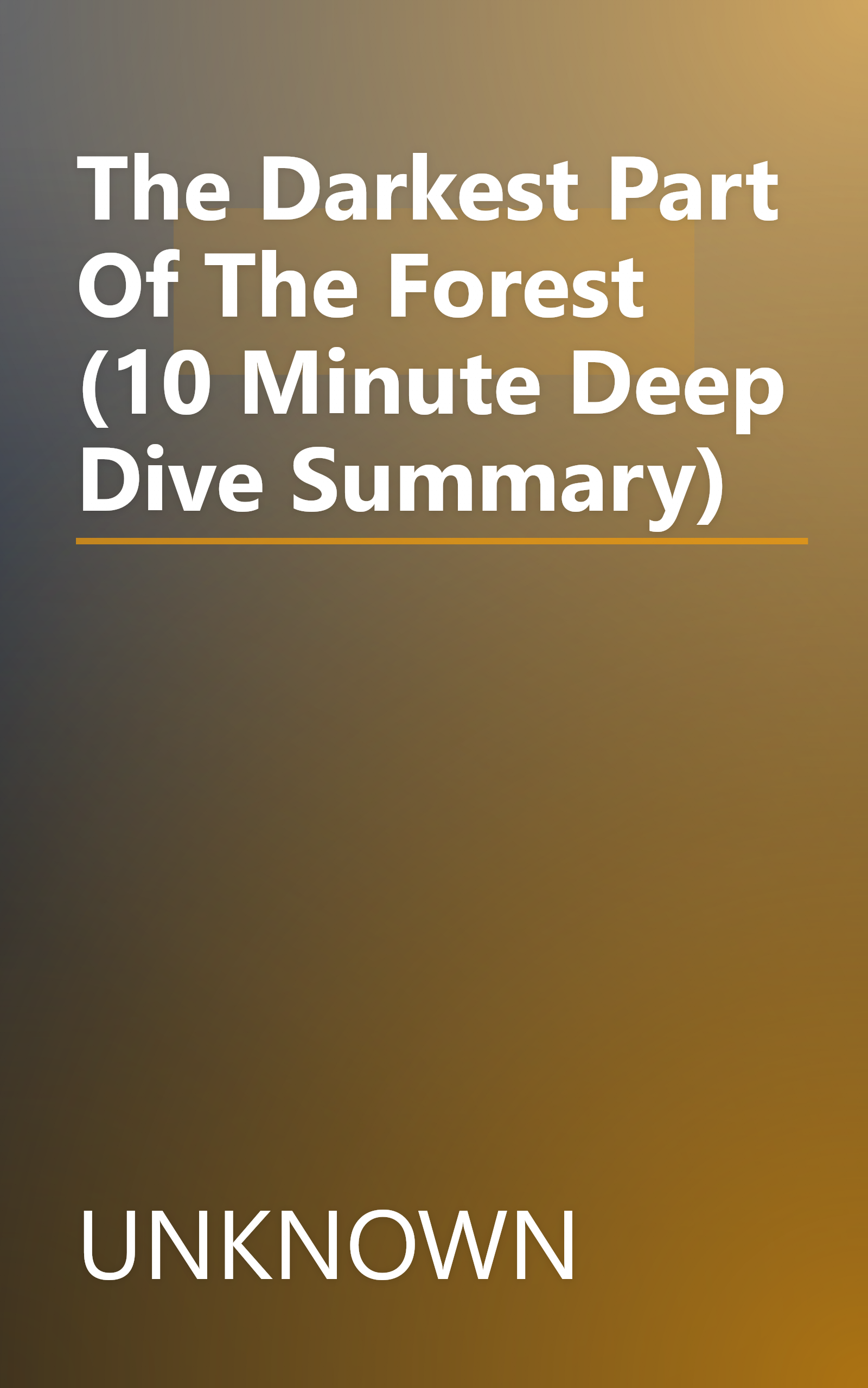 The Darkest Part Of The Forest (10 Minute   Deep Dive Summary) book cover