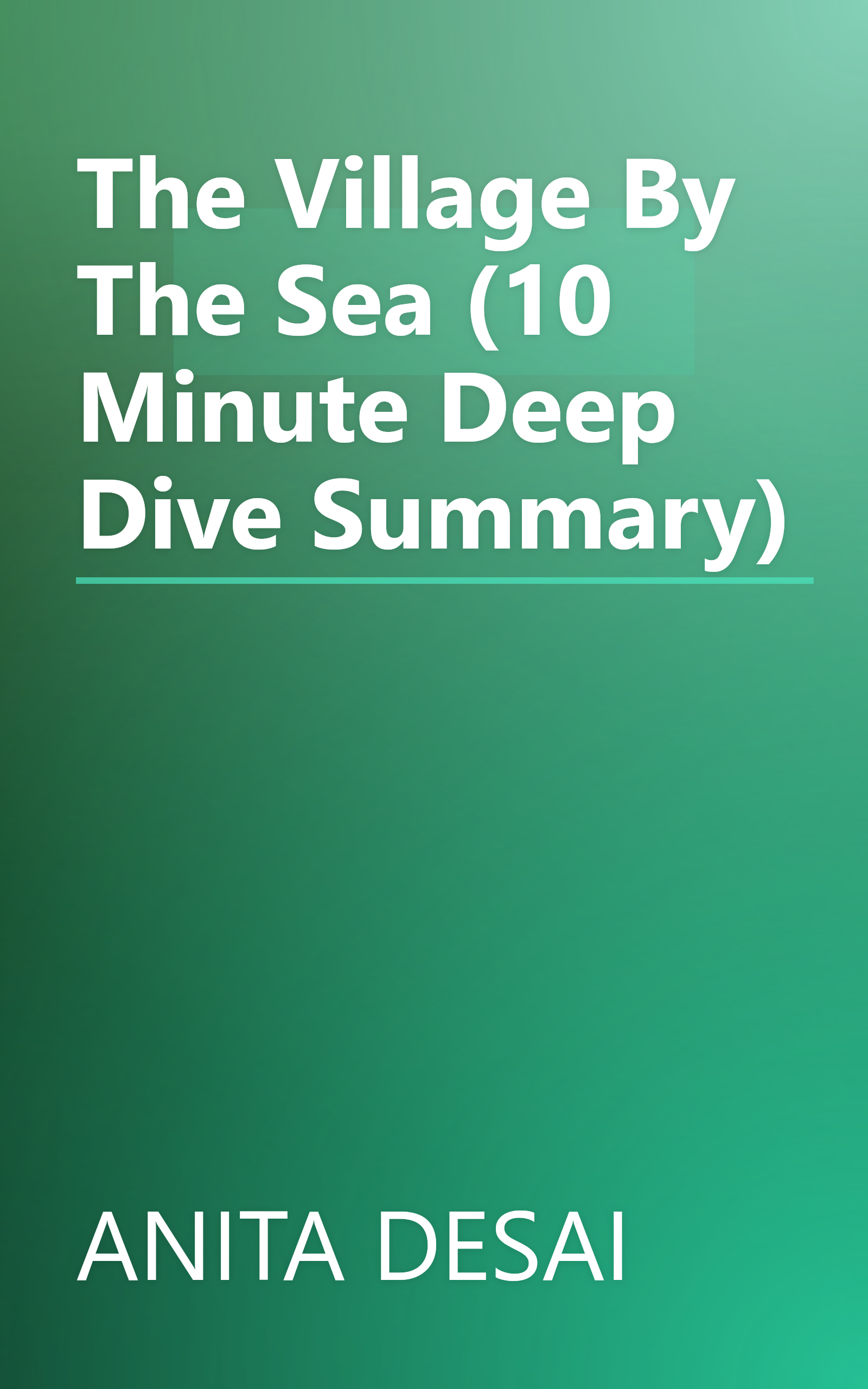 The Village By The Sea (10 Minute   Deep Dive Summary) book cover