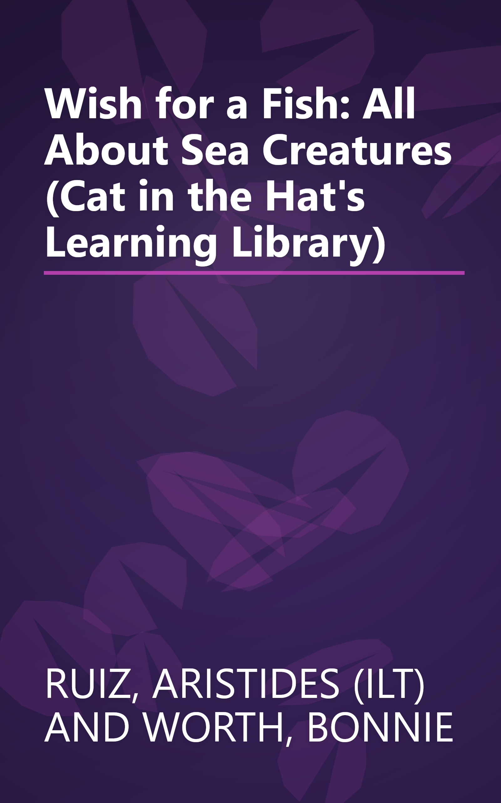 Wish for a Fish: All About Sea Creatures (Cat in the Hat's Learning Library) book cover