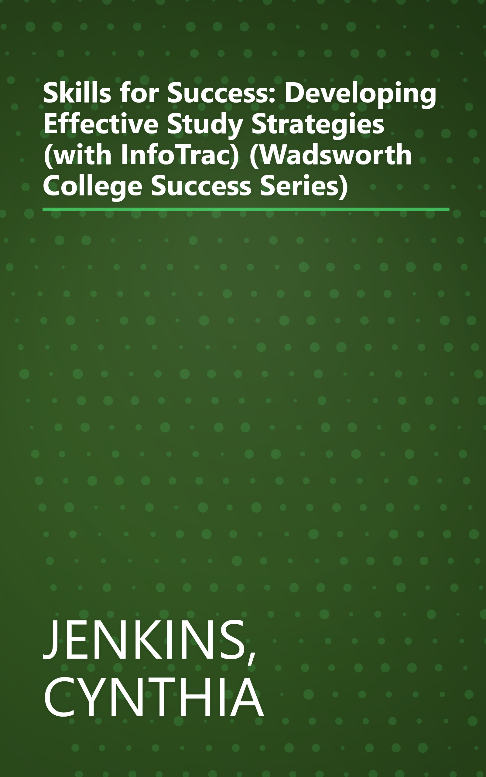 Skills for Success: Developing Effective Study Strategies (with InfoTrac) (Wadsworth College Success Series) book cover