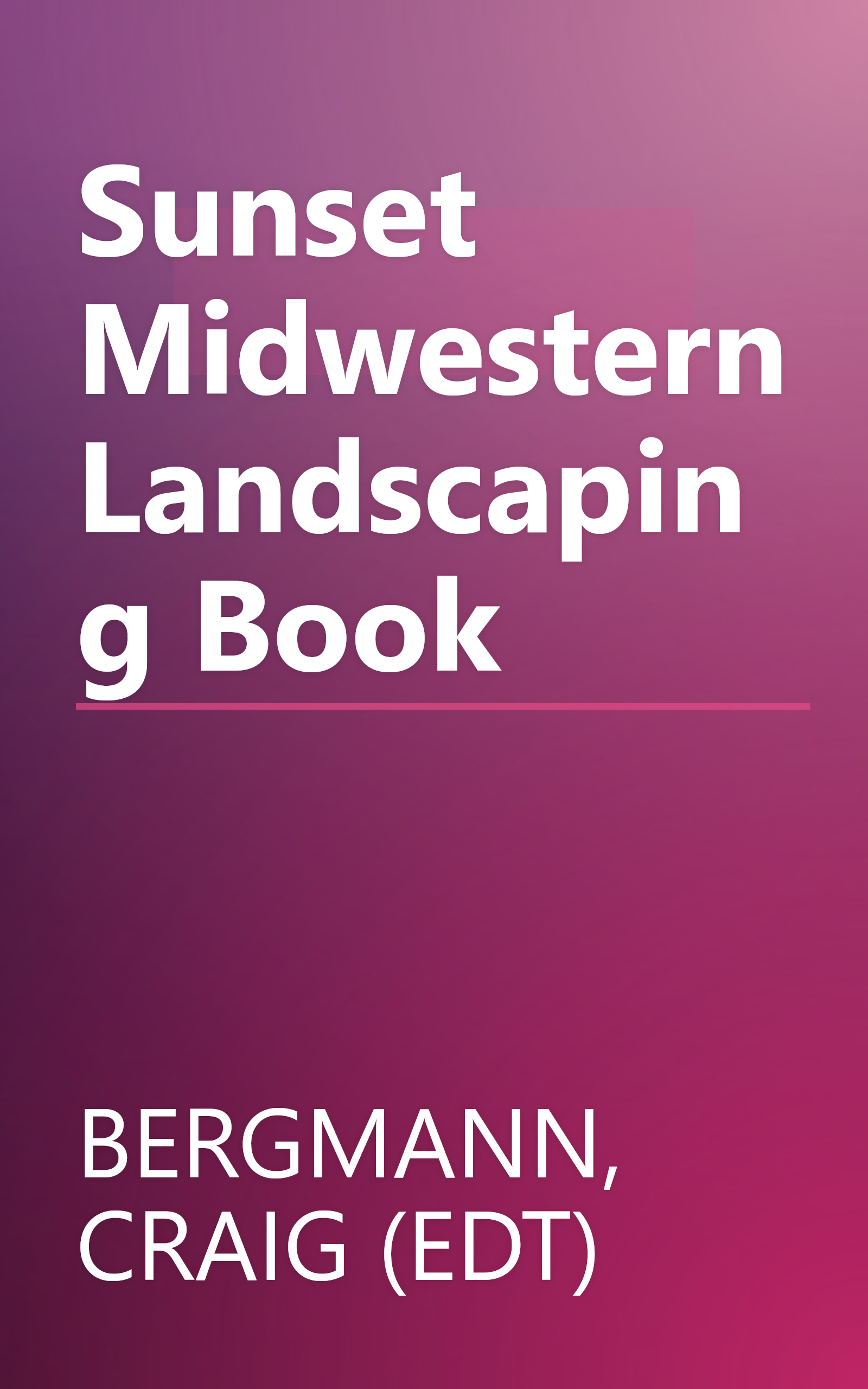 Sunset Midwestern Landscaping Book book cover