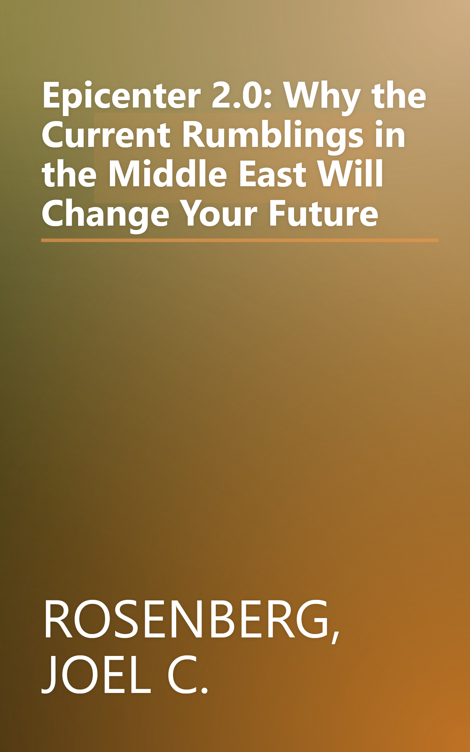 Epicenter 2.0: Why the Current Rumblings in the Middle East Will Change Your Future book cover