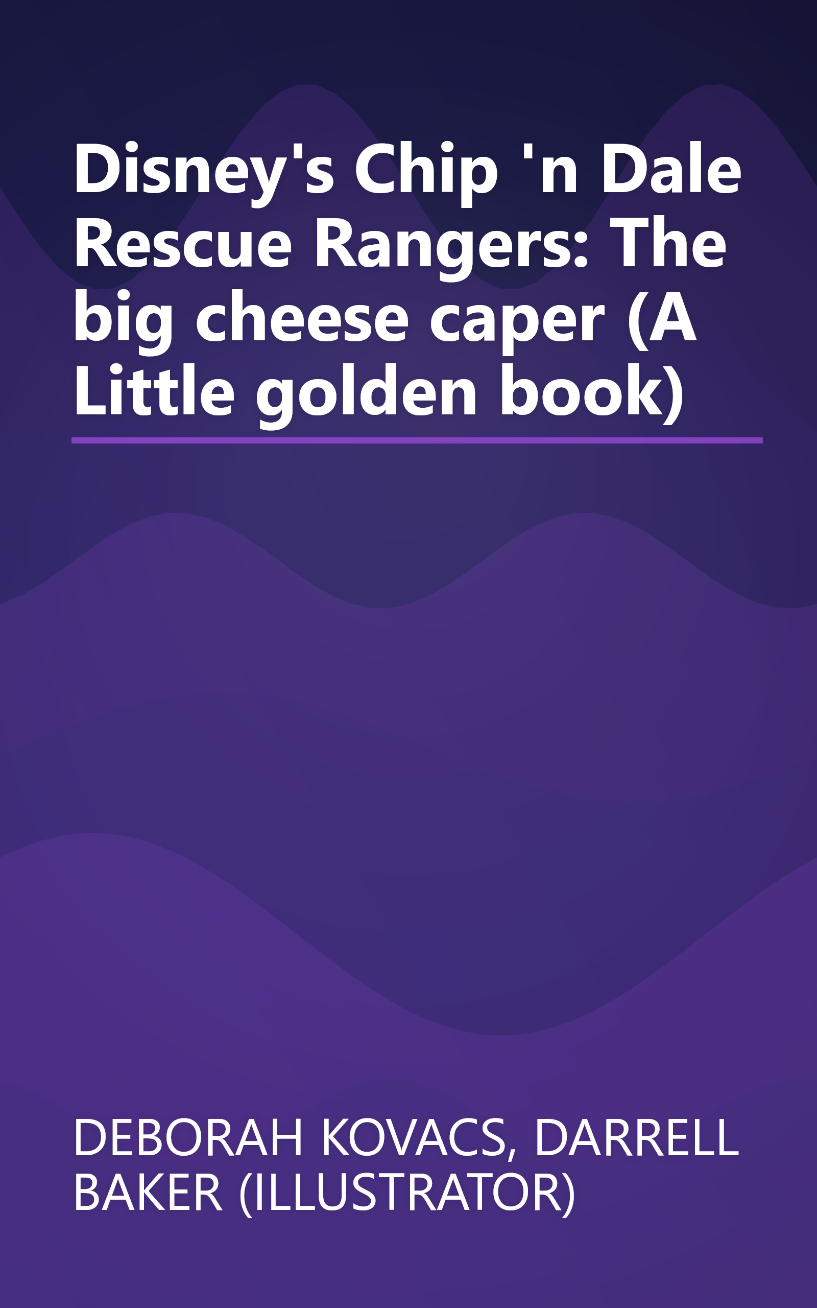 Disney's Chip 'n Dale Rescue Rangers: The big cheese caper (A Little golden book) book cover