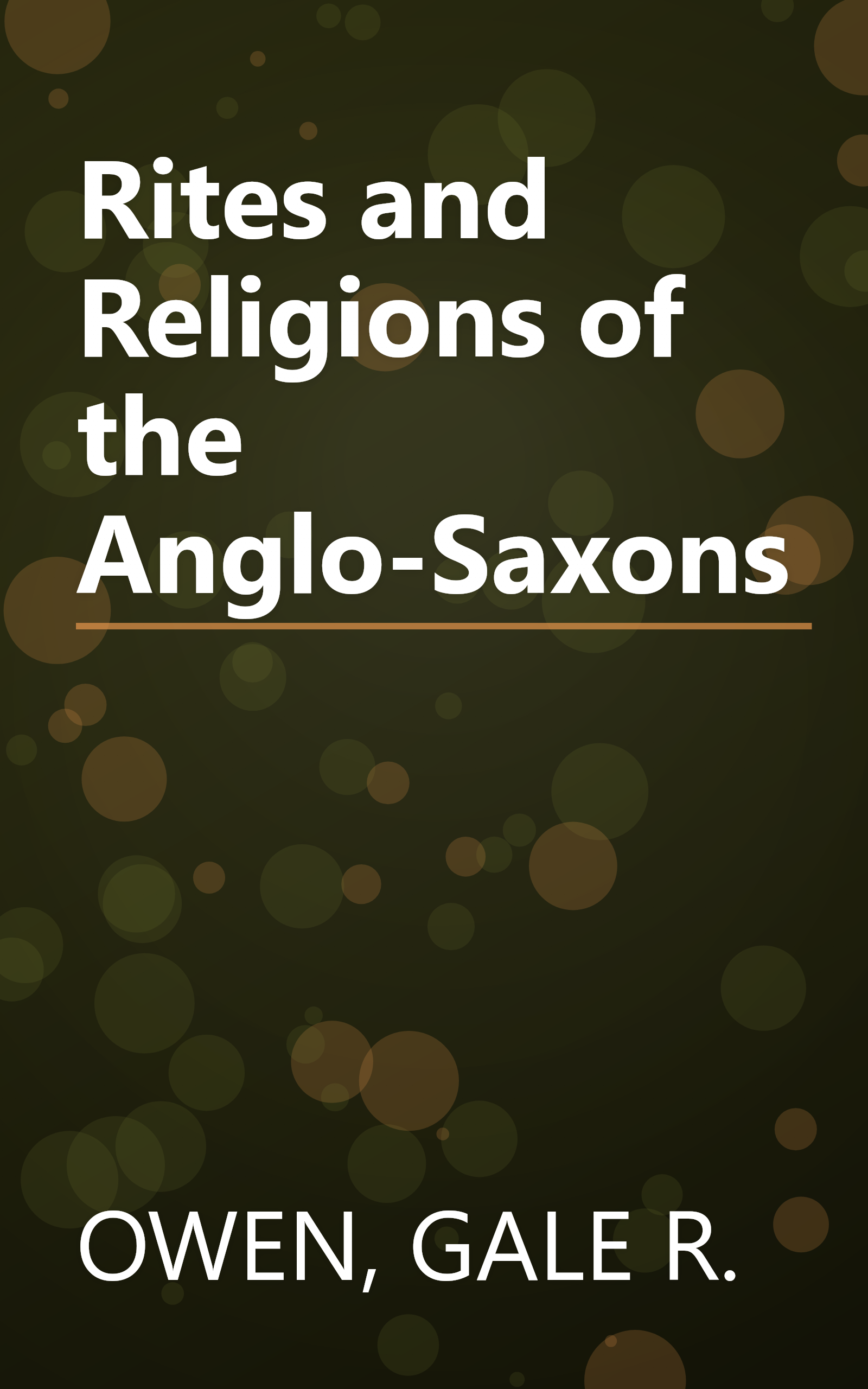 Rites and Religions of the Anglo-Saxons book cover