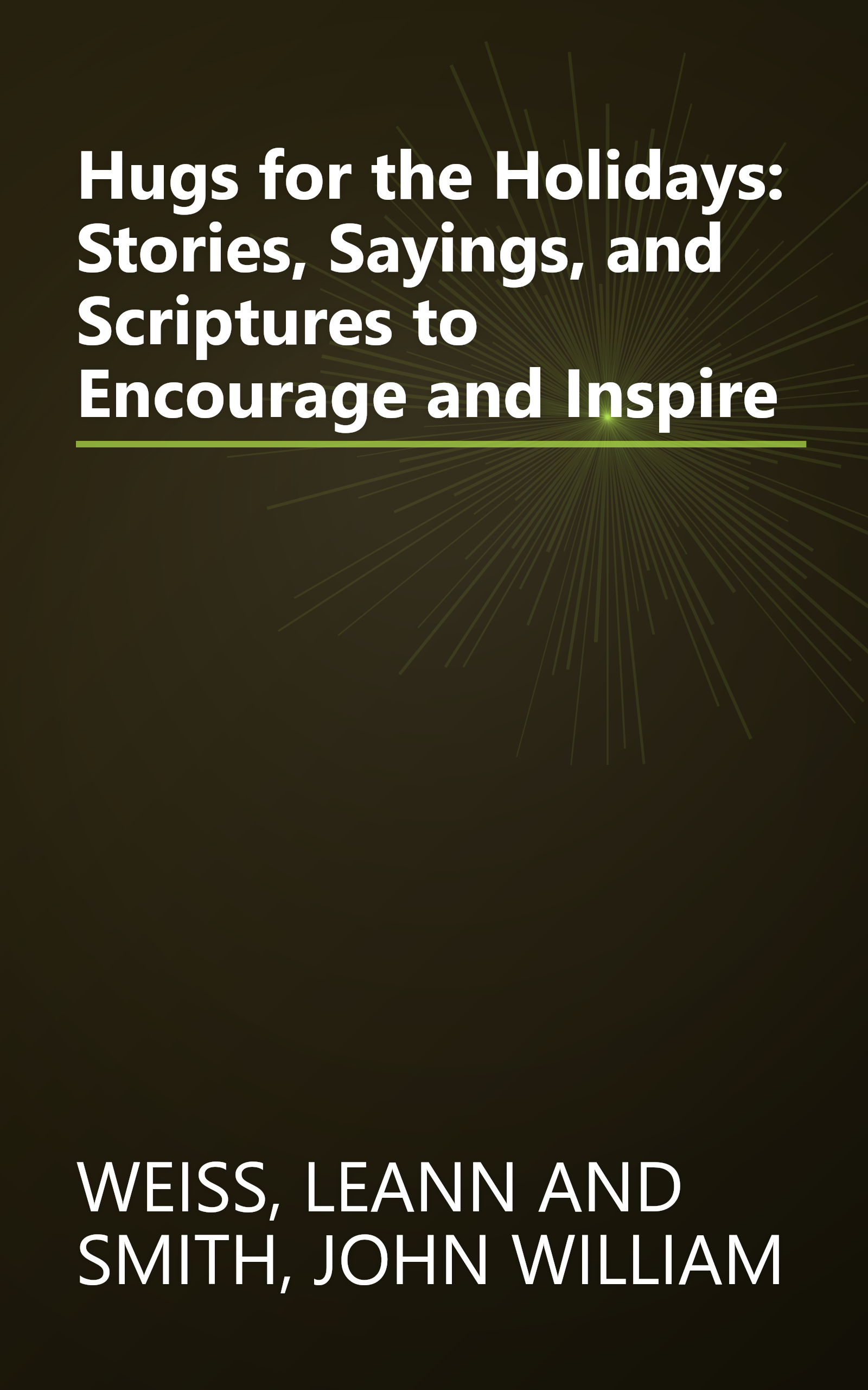 Hugs for the Holidays: Stories, Sayings, and Scriptures to Encourage and Inspire book cover