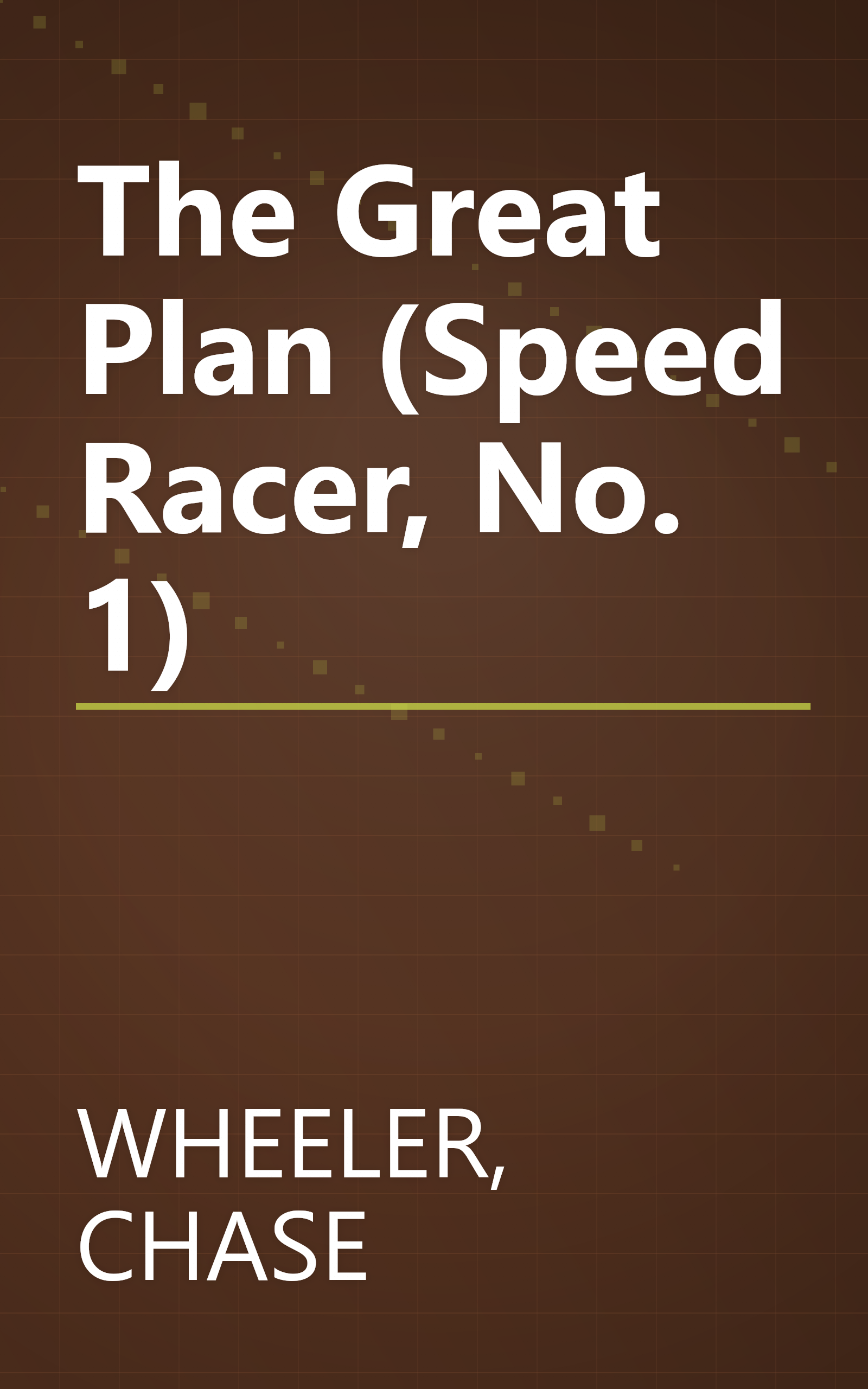 The Great Plan (Speed Racer, No. 1) book cover