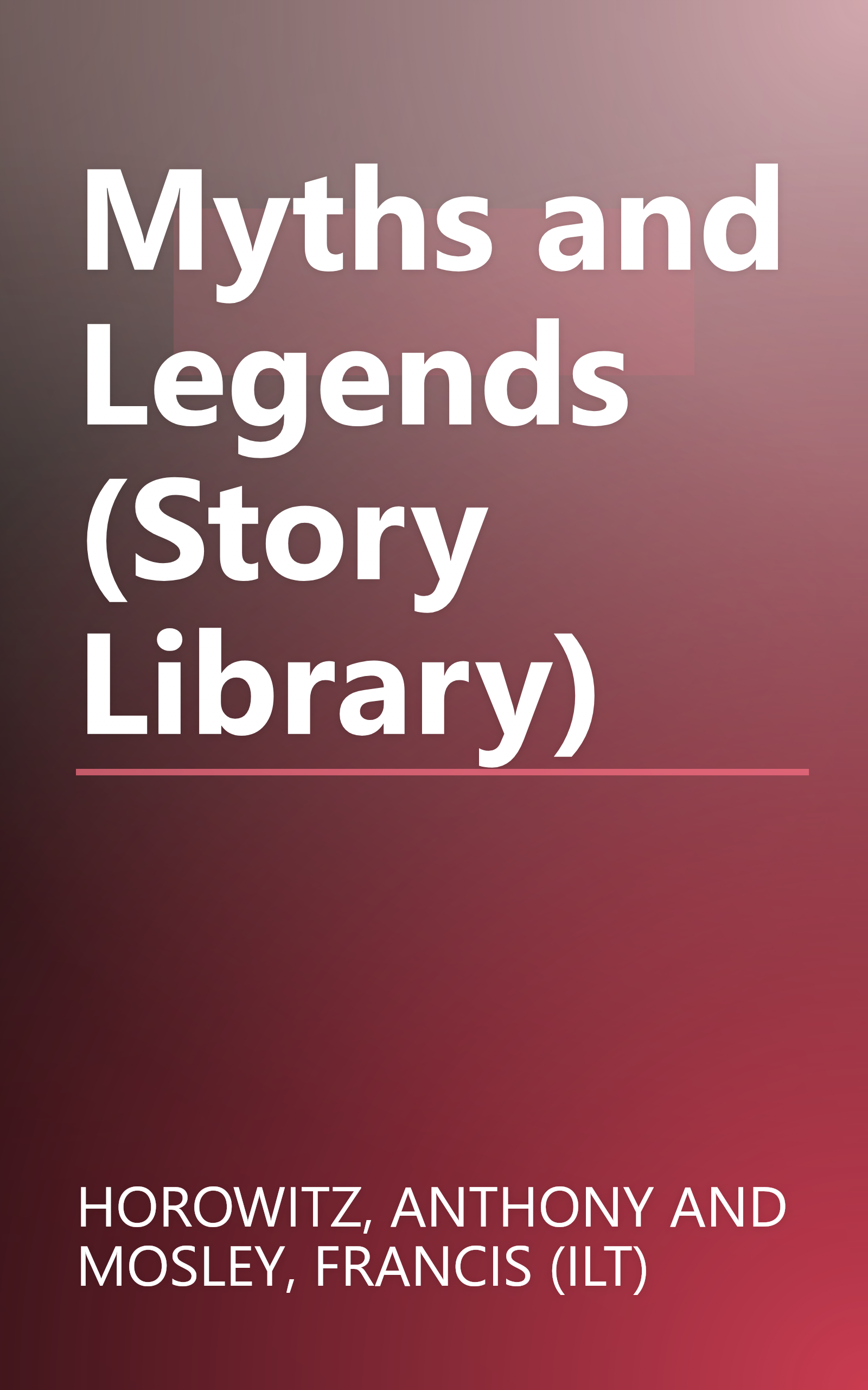 Myths and Legends (Story Library) book cover