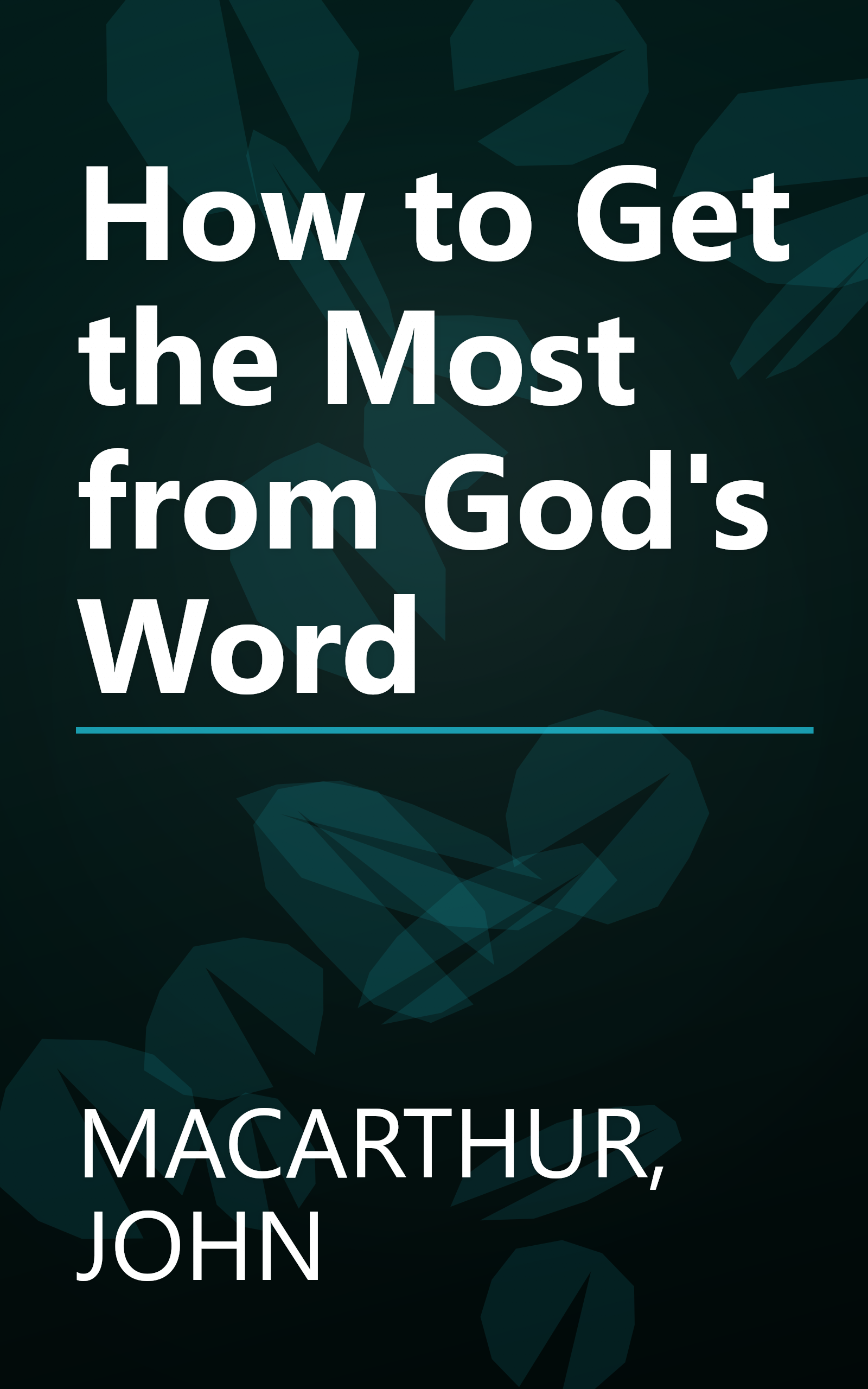 How to Get the Most from God's Word book cover