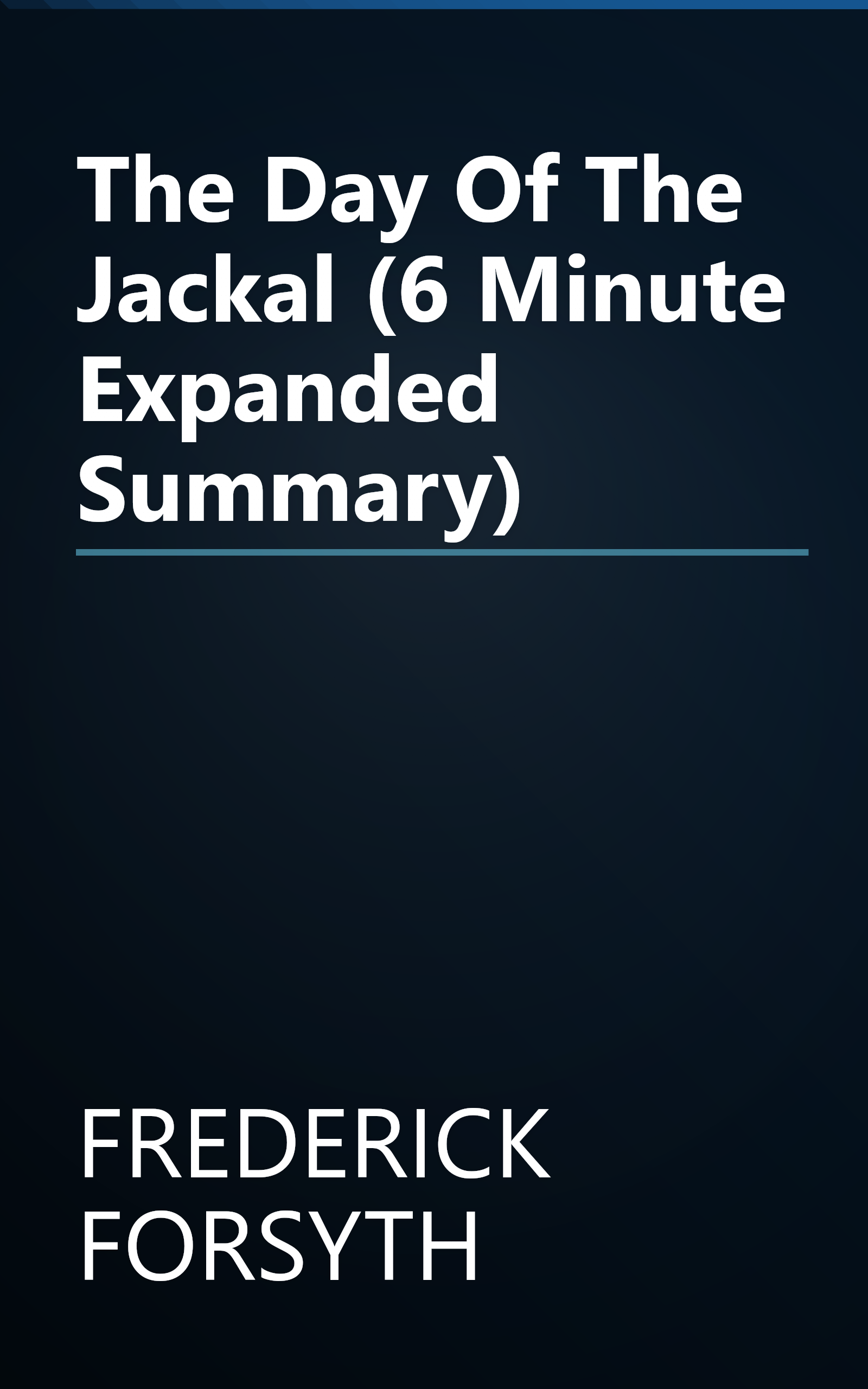 The Day Of The Jackal (6 Minute   Expanded Summary) book cover