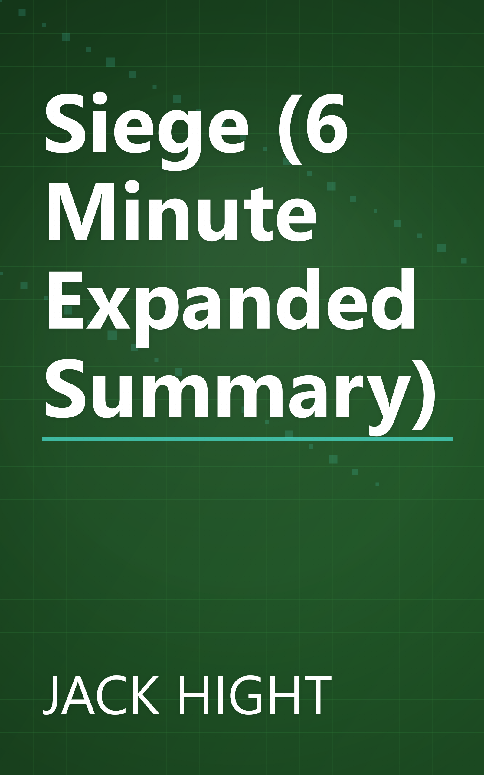 Siege (6 Minute   Expanded Summary) book cover