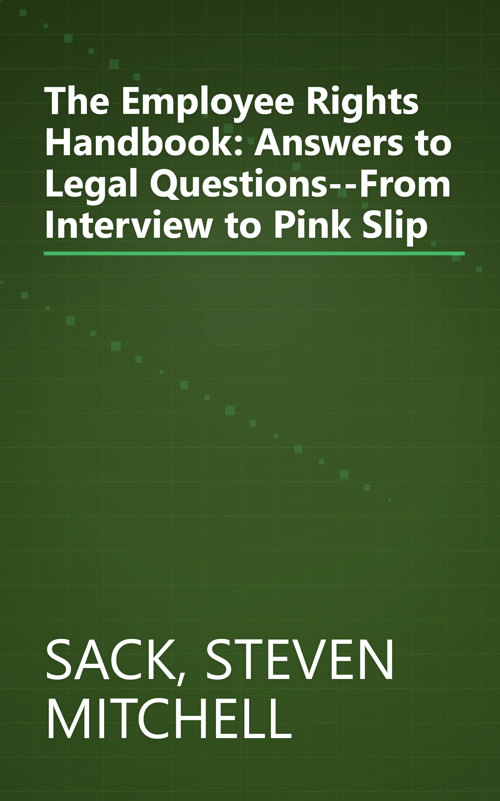 The Employee Rights Handbook: Answers to Legal Questions--From Interview to Pink Slip book cover