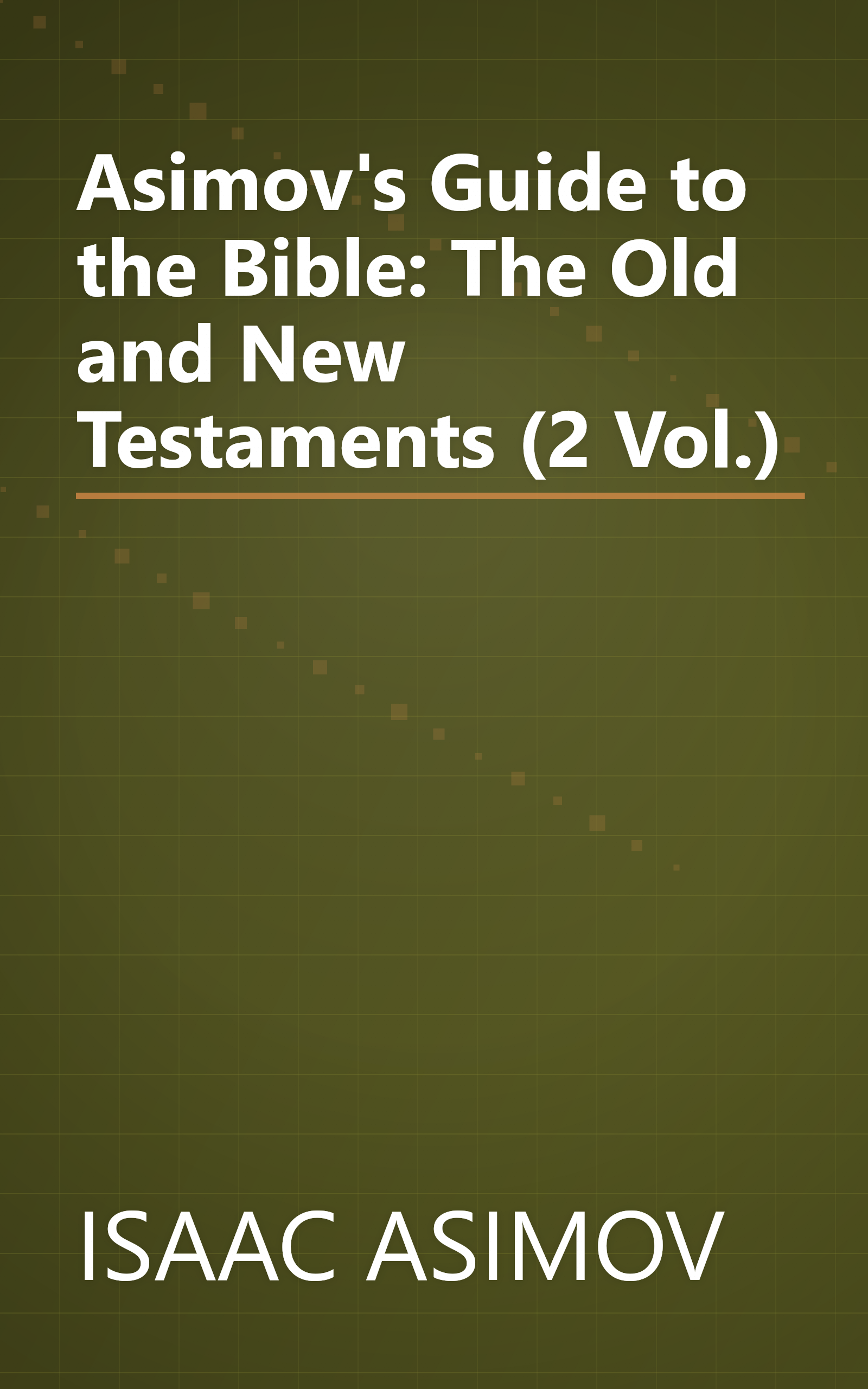 Asimov's Guide to the Bible: The Old and New Testaments (2 Vol.) book cover