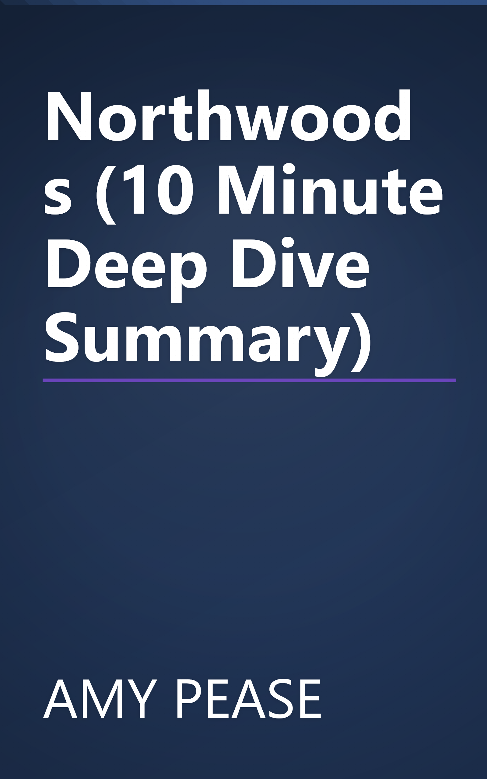 Northwoods (10 Minute   Deep Dive Summary) book cover
