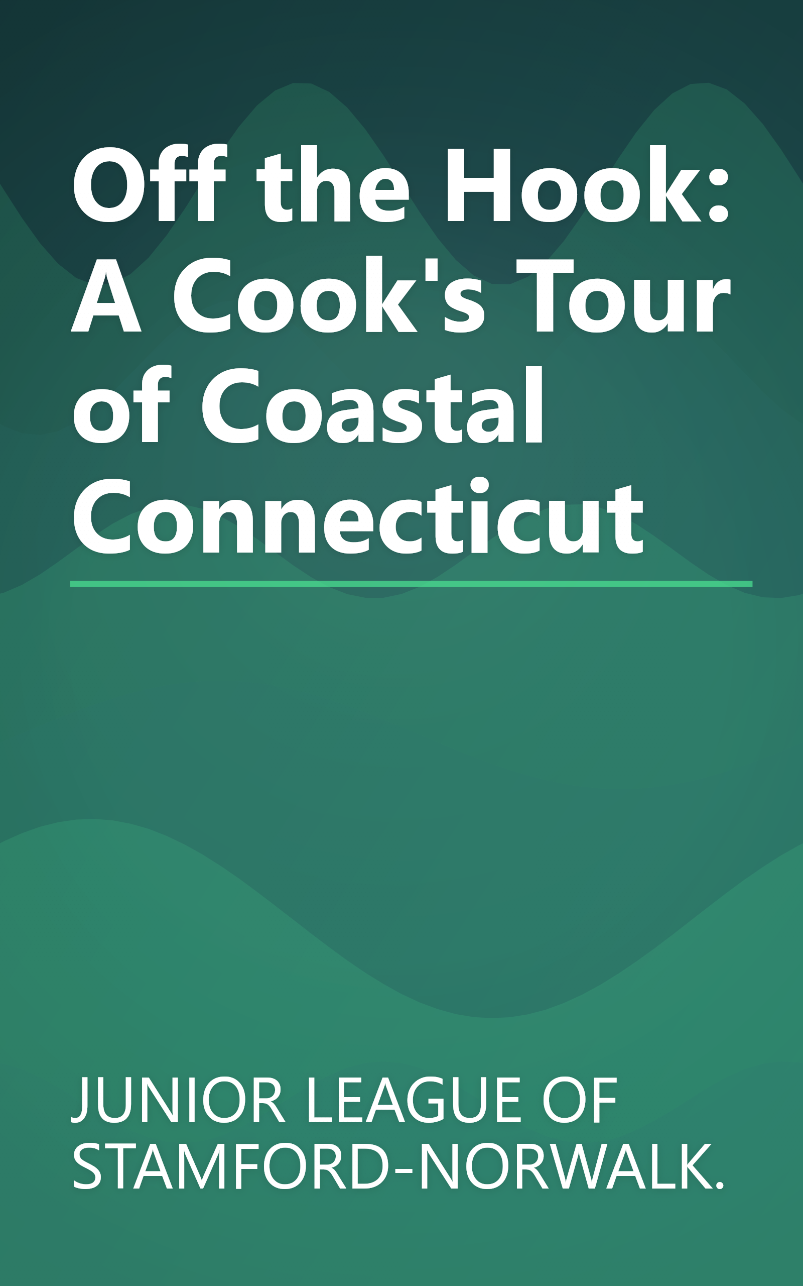 Off the Hook: A Cook's Tour of Coastal Connecticut book cover