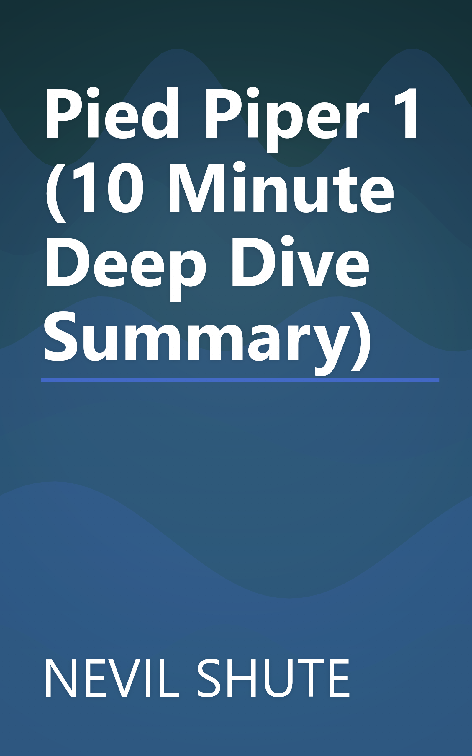 Pied Piper 1 (10 Minute   Deep Dive Summary) book cover