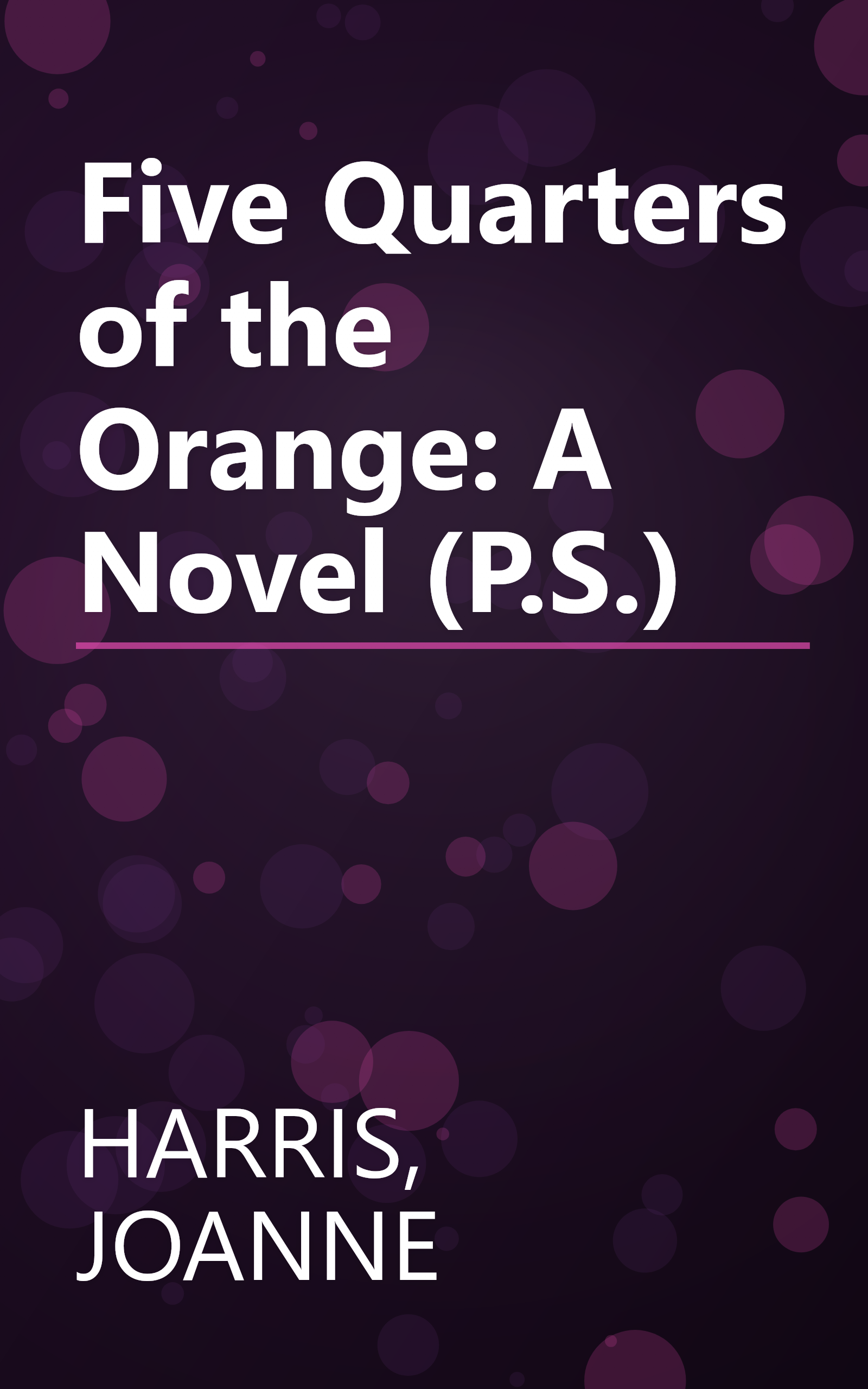 Five Quarters of the Orange: A Novel (P.S.) book cover