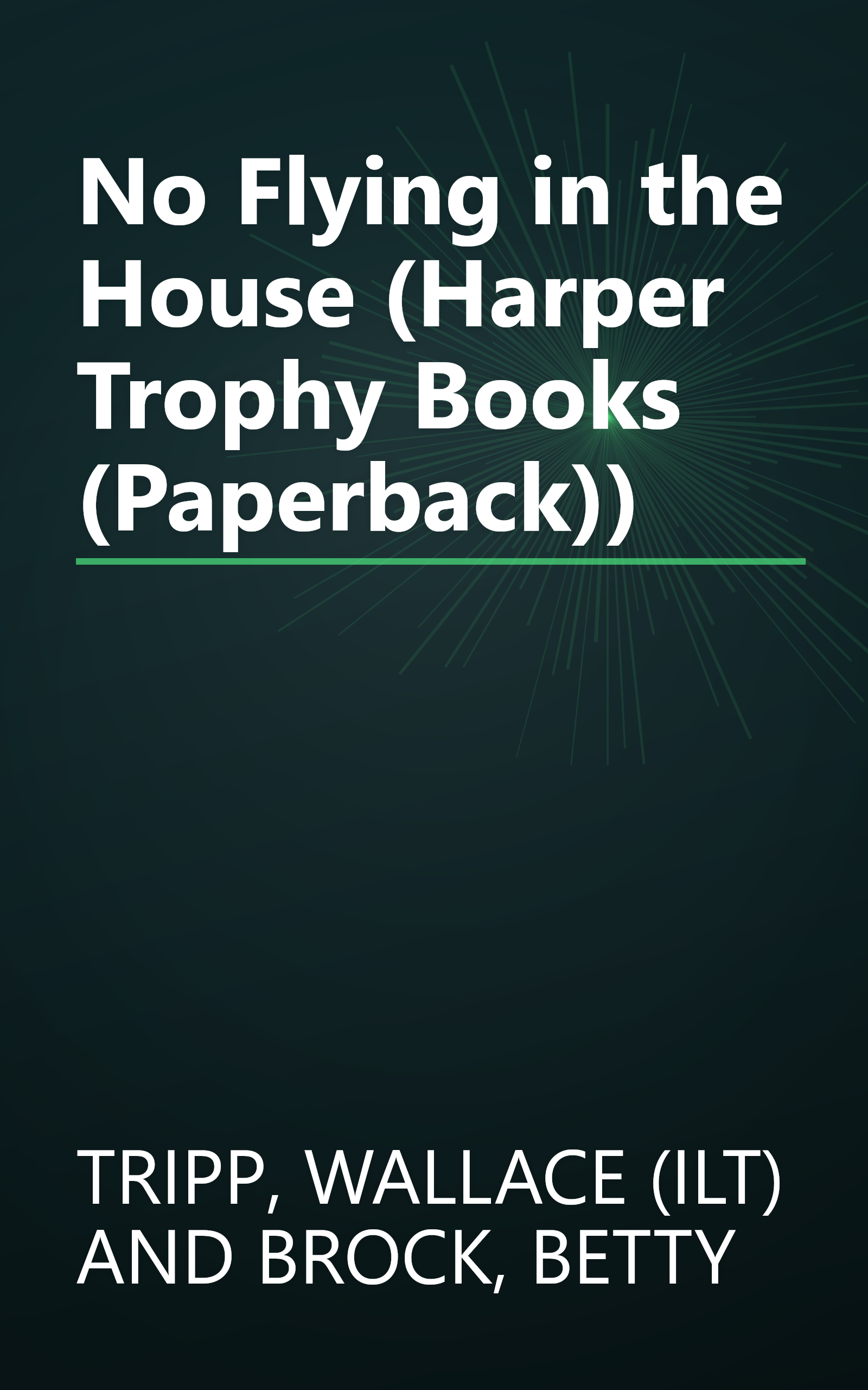 No Flying in the House (Harper Trophy Books (Paperback)) book cover