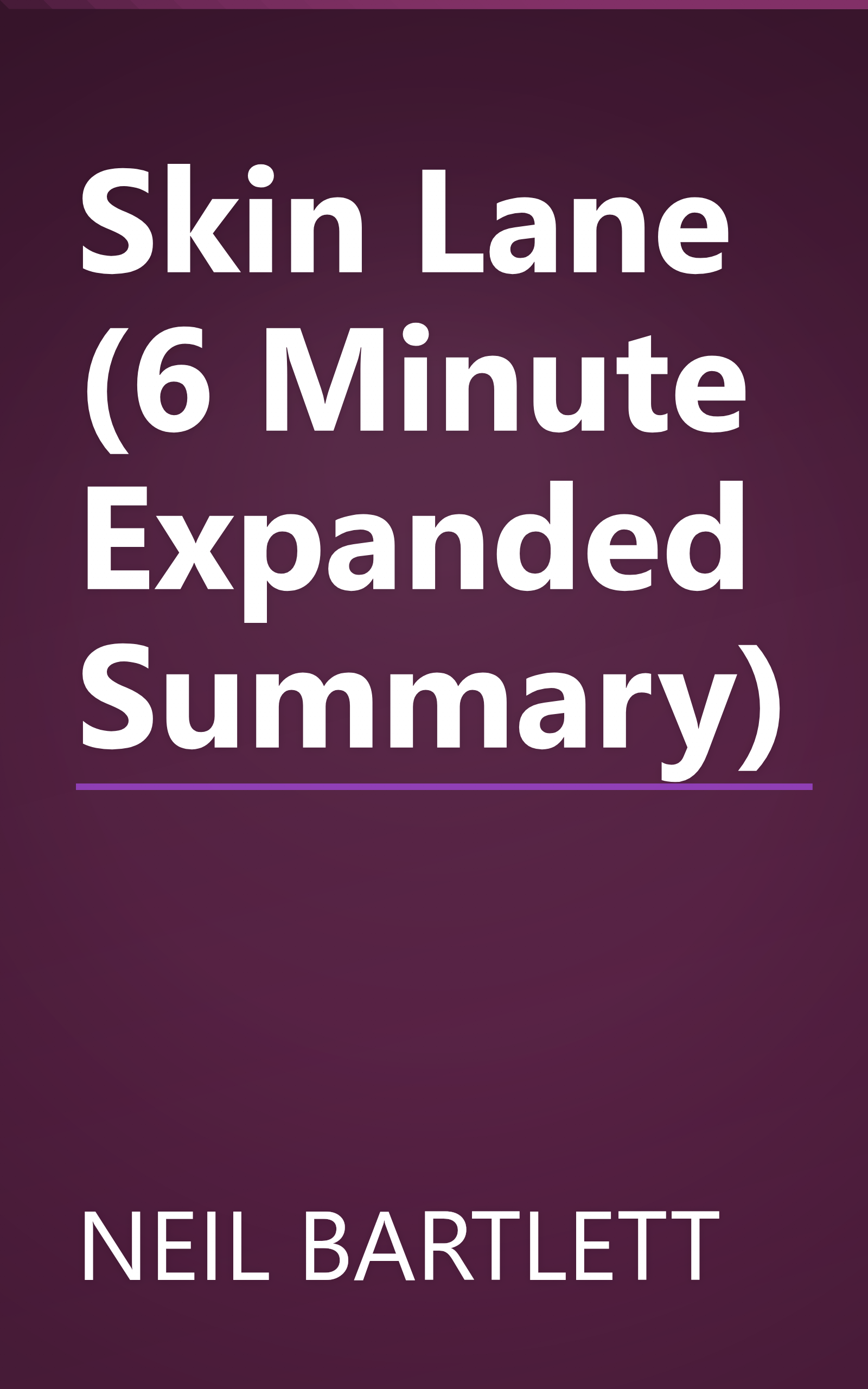 Skin Lane (6 Minute   Expanded Summary) book cover