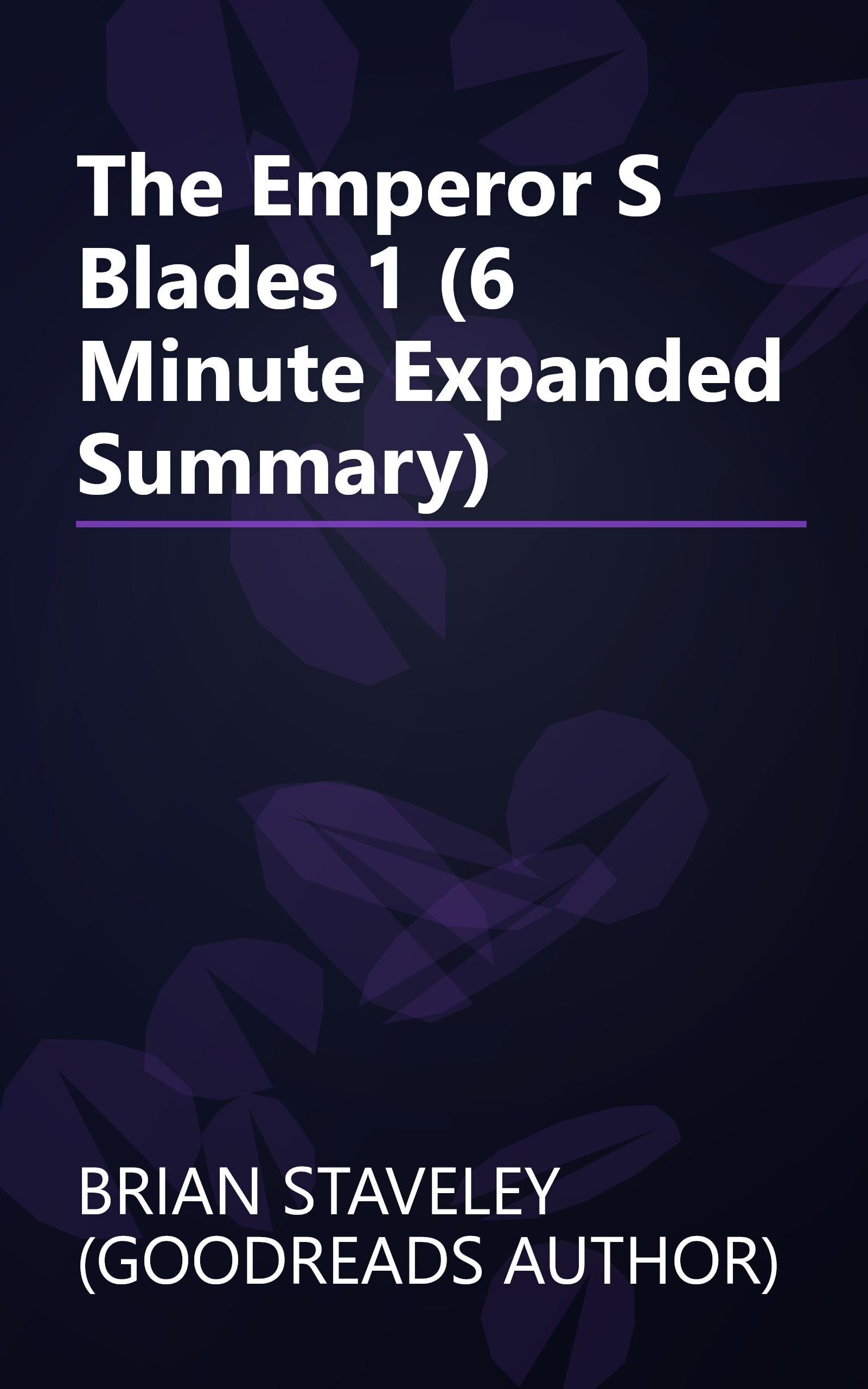 The Emperor S Blades 1 (6 Minute   Expanded Summary) book cover