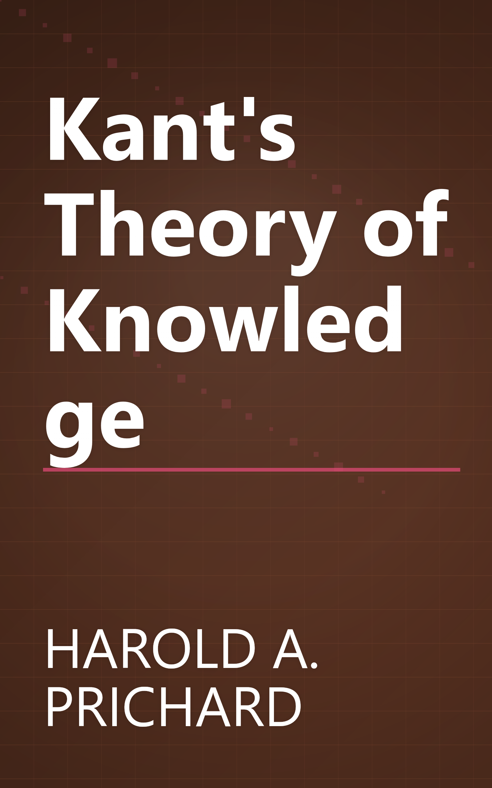 Kant's Theory of Knowledge book cover