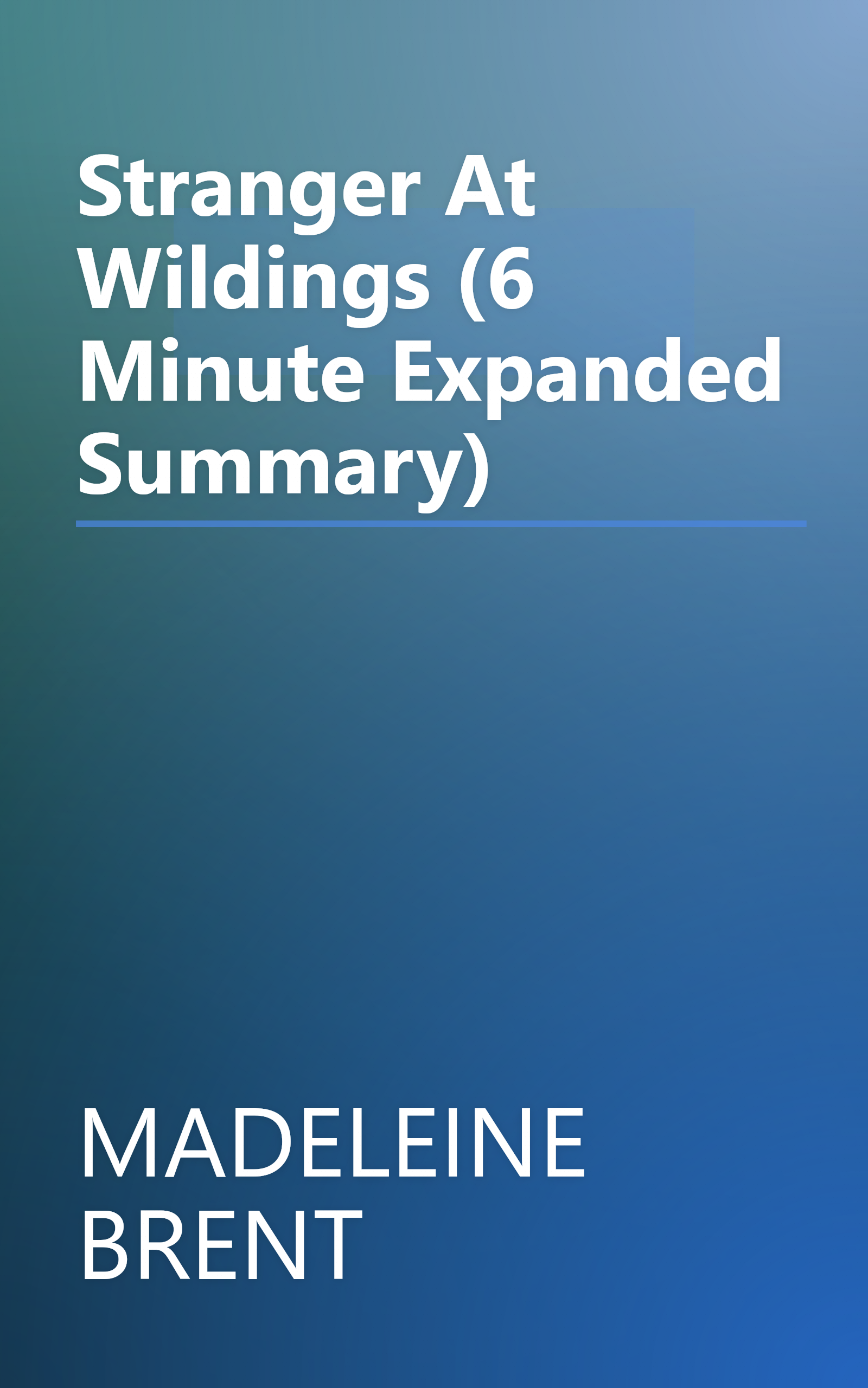 Stranger At Wildings (6 Minute   Expanded Summary) book cover