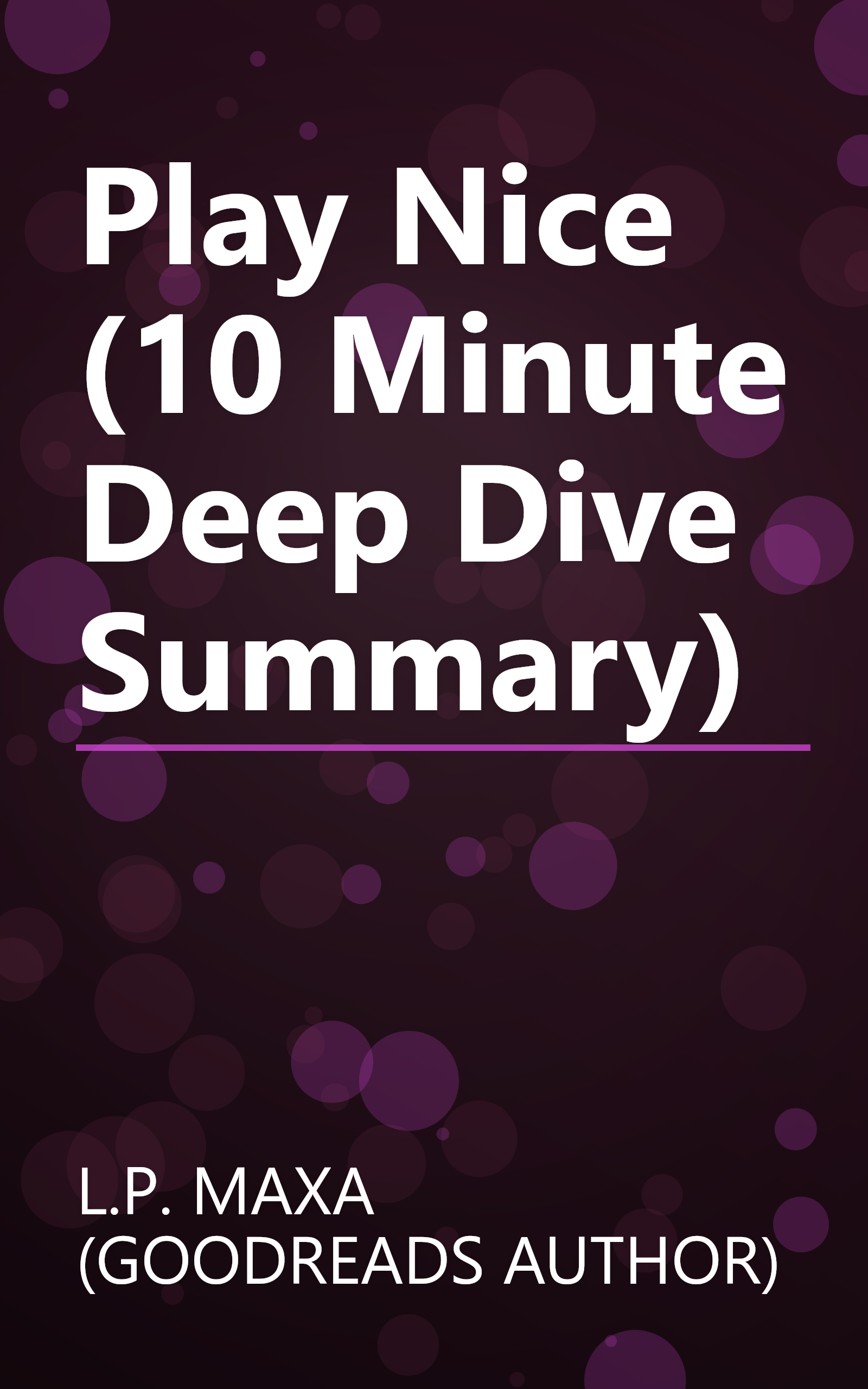 Play Nice (10 Minute   Deep Dive Summary) book cover