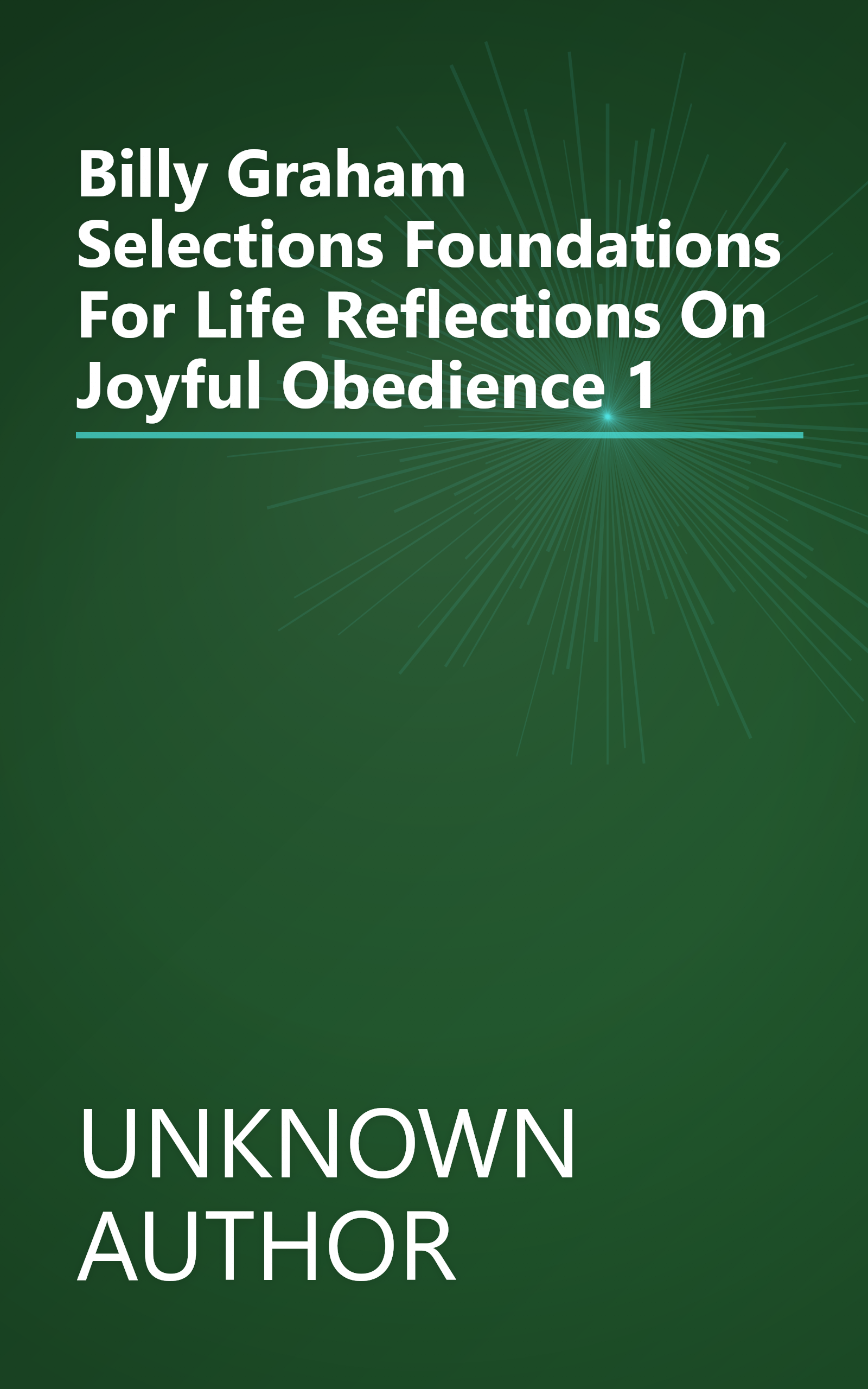 Billy Graham Selections  Foundations For Life  Reflections On Joyful Obedience     1 book cover