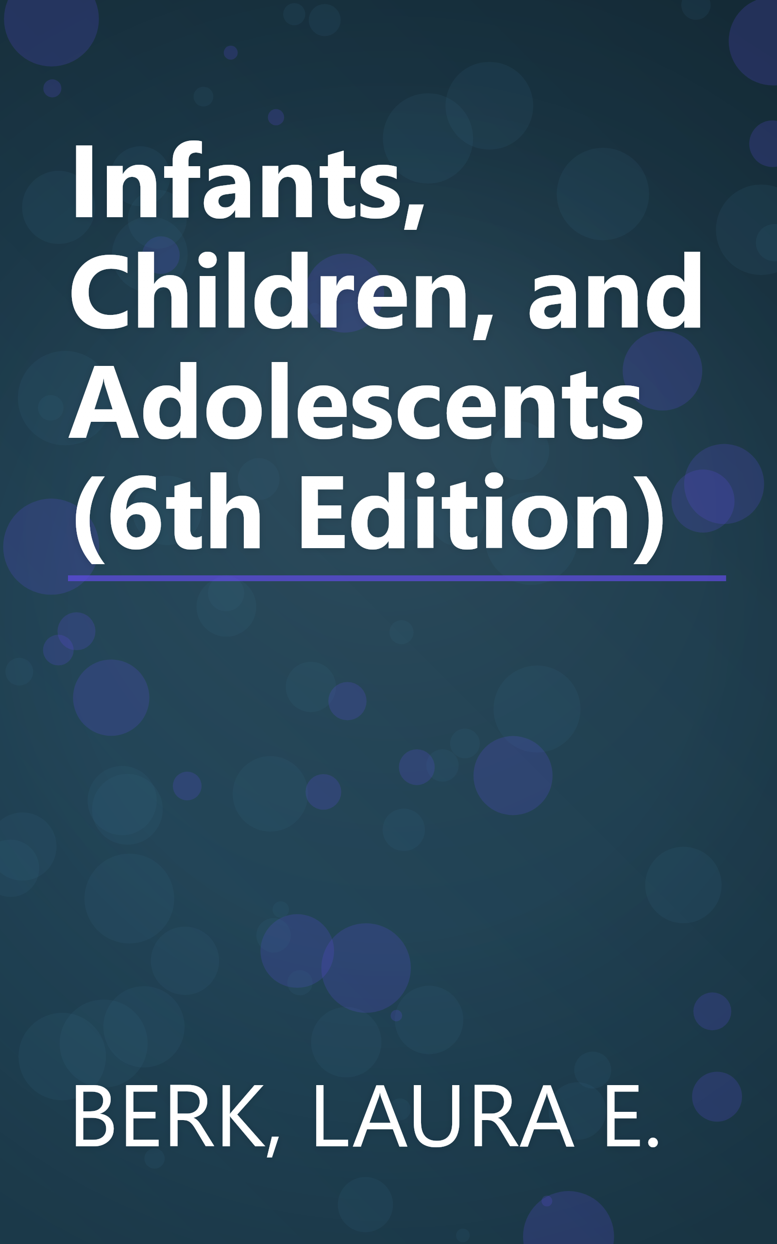 Infants, Children, and Adolescents (6th Edition) book cover