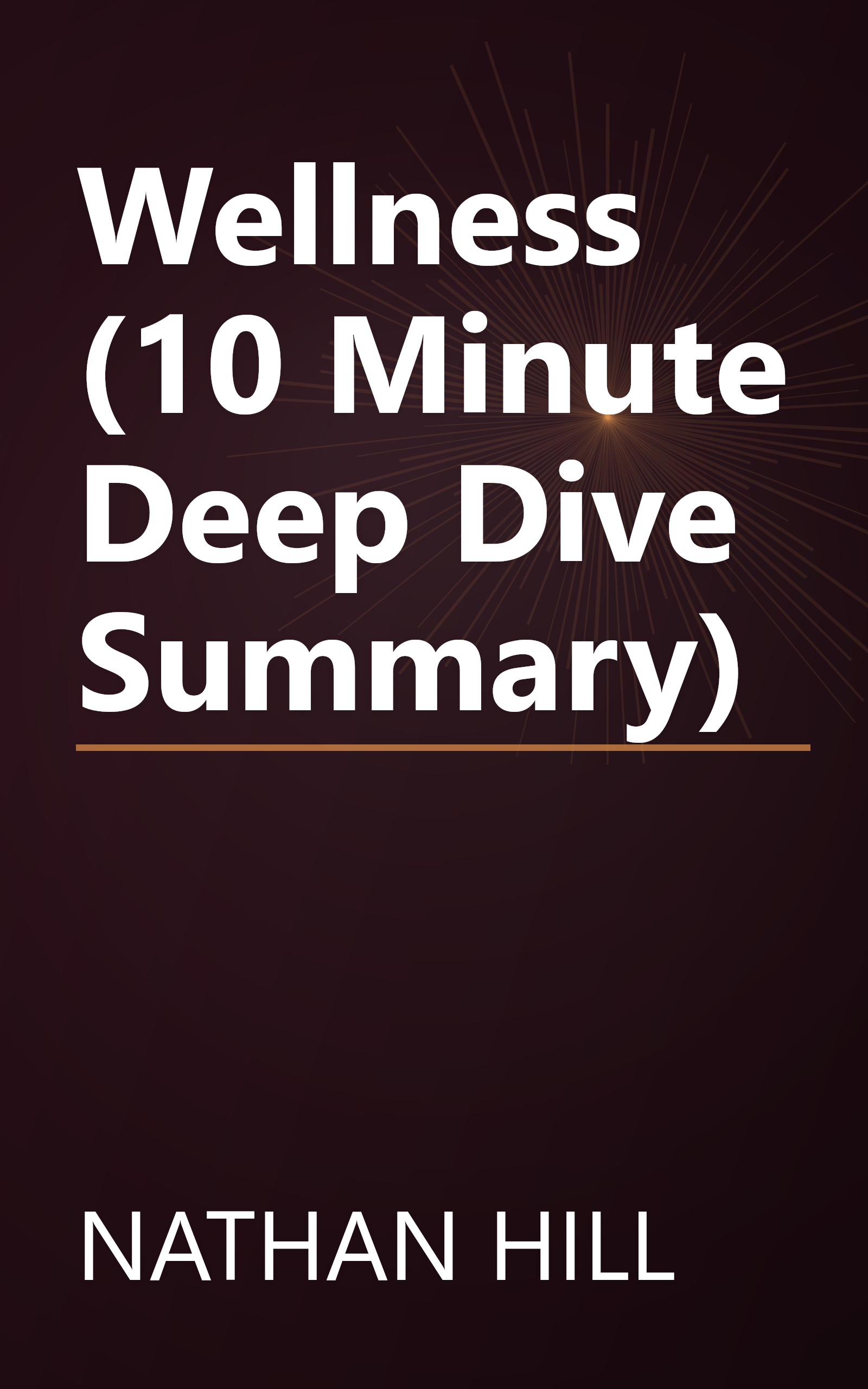 Wellness (10 Minute   Deep Dive Summary) book cover