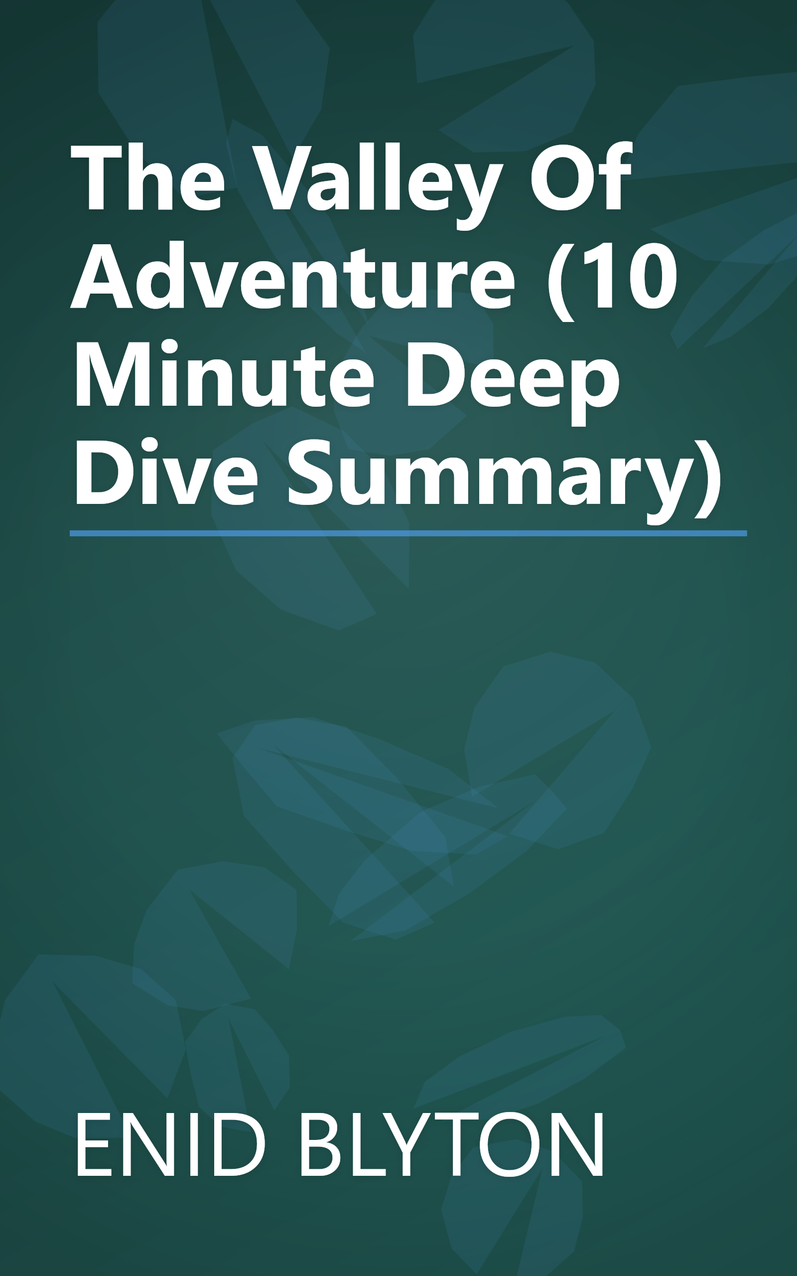 The Valley Of Adventure (10 Minute   Deep Dive Summary) book cover