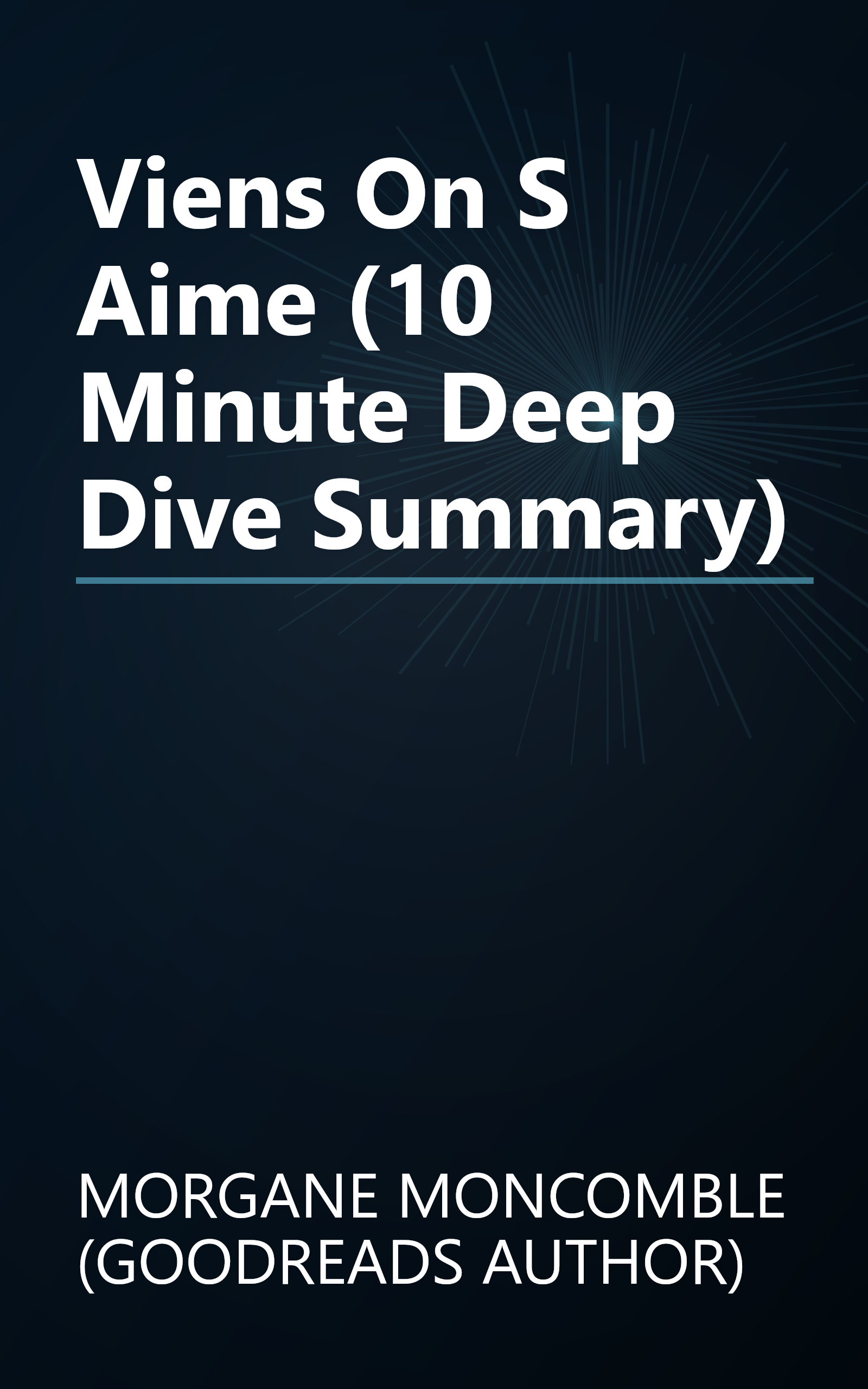 Viens  On S Aime (10 Minute   Deep Dive Summary) book cover