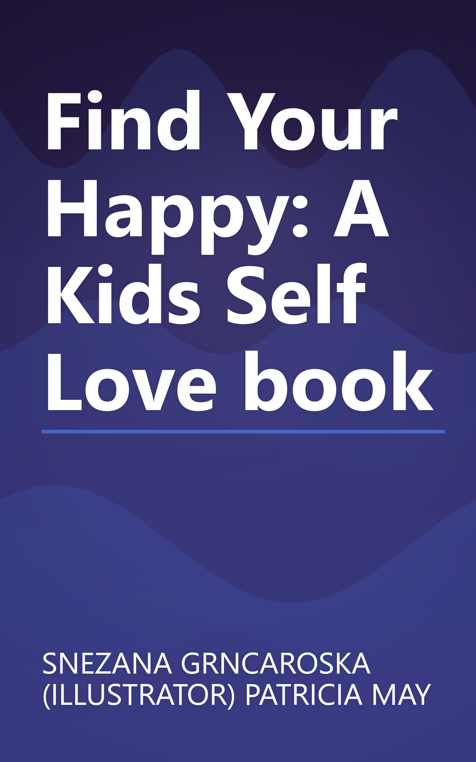 Find Your Happy: A Kids Self Love book book cover
