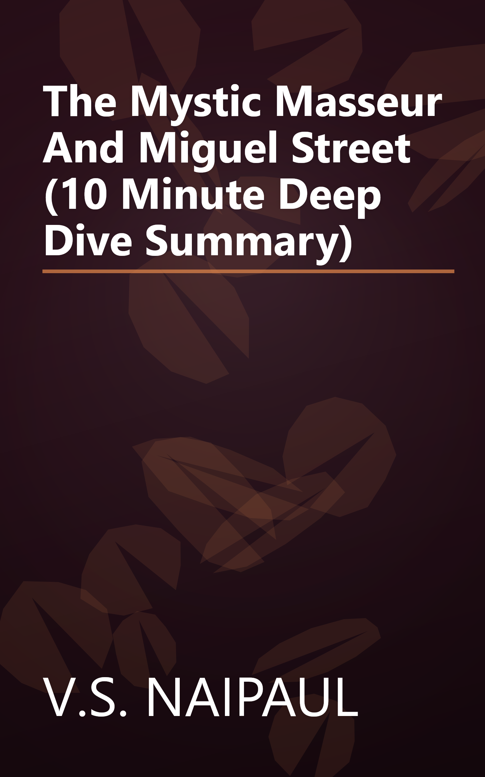 The Mystic Masseur And Miguel Street (10 Minute   Deep Dive Summary) book cover