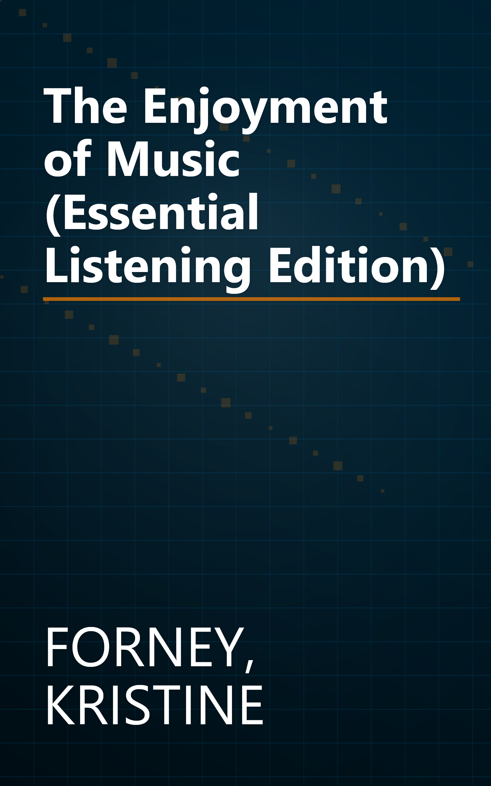 The Enjoyment of Music (Essential Listening Edition) book cover