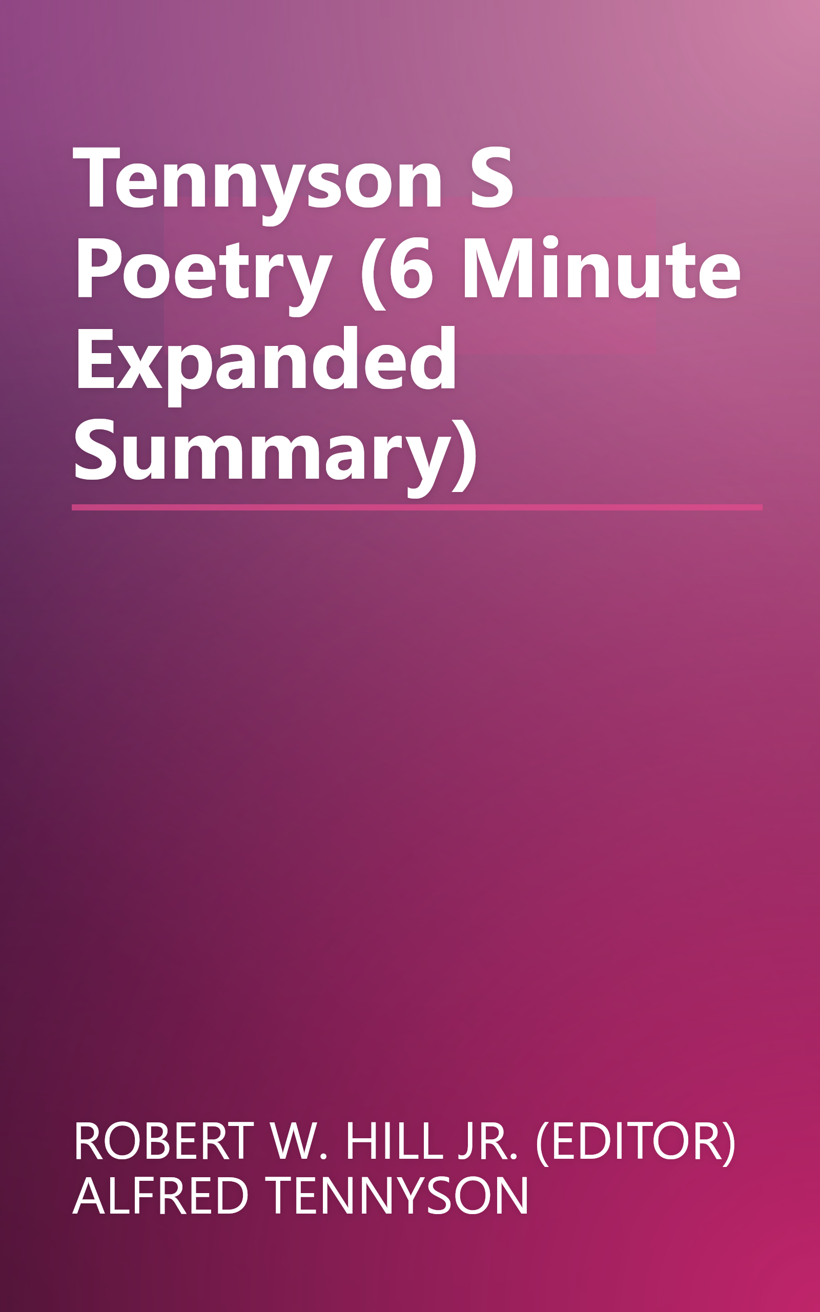 Tennyson S Poetry (6 Minute   Expanded Summary) book cover