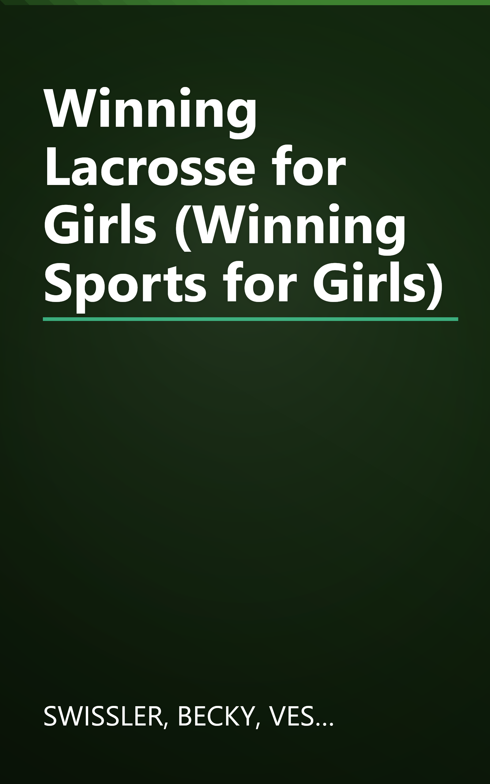 Winning Lacrosse for Girls (Winning Sports for Girls) book cover