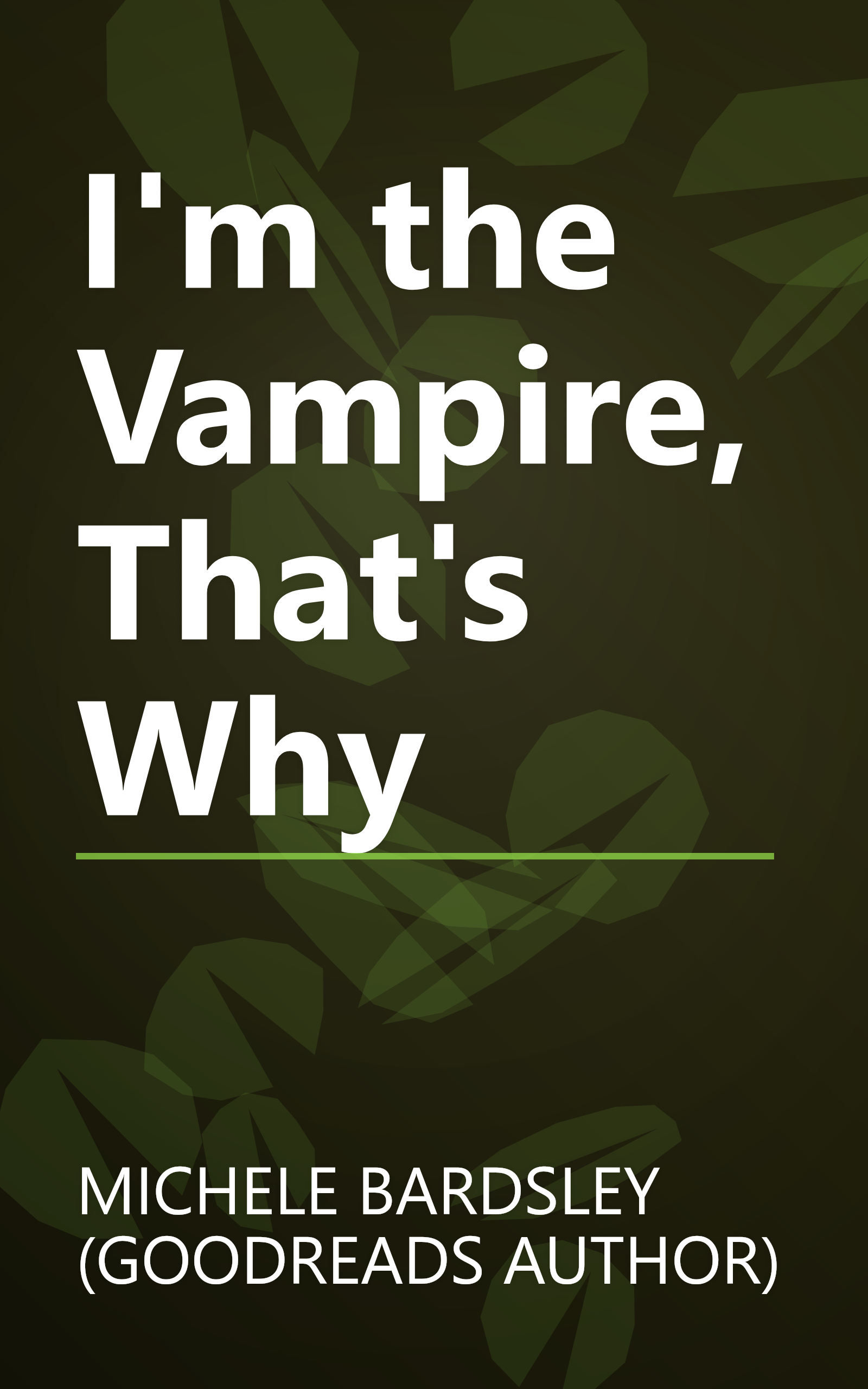 I'm the Vampire, That's Why book cover