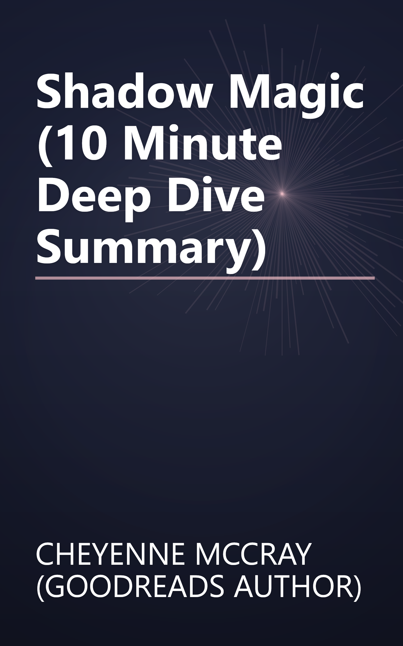 Shadow Magic (10 Minute   Deep Dive Summary) book cover