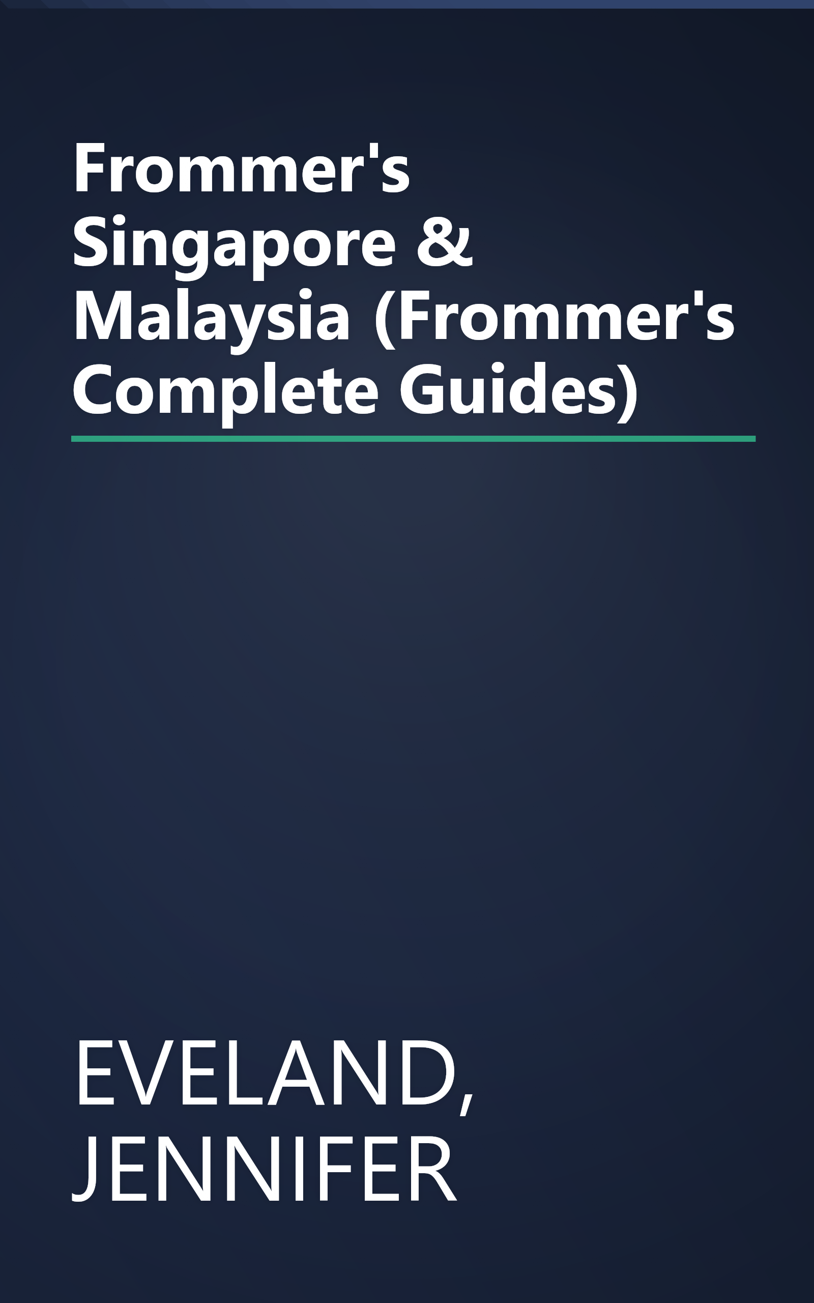 Frommer's Singapore & Malaysia (Frommer's Complete Guides) book cover