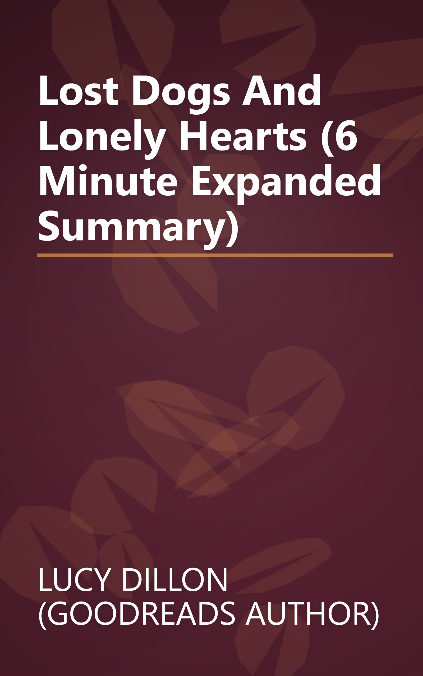 Lost Dogs And Lonely Hearts (6 Minute   Expanded Summary) book cover