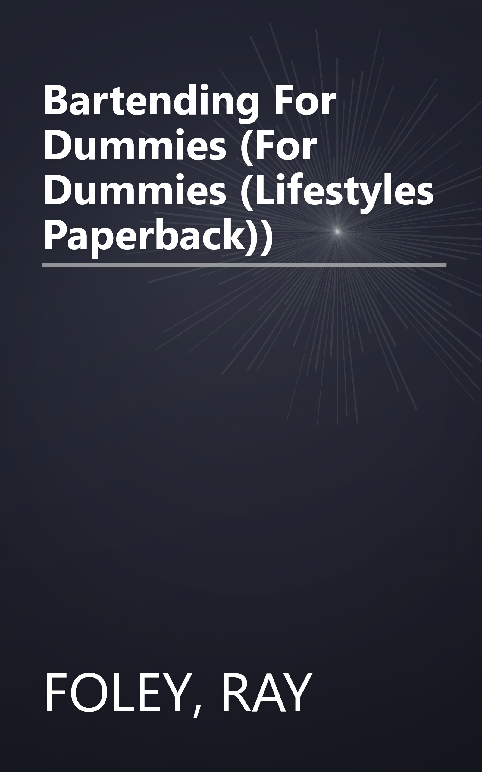 Bartending For Dummies (For Dummies (Lifestyles Paperback)) book cover